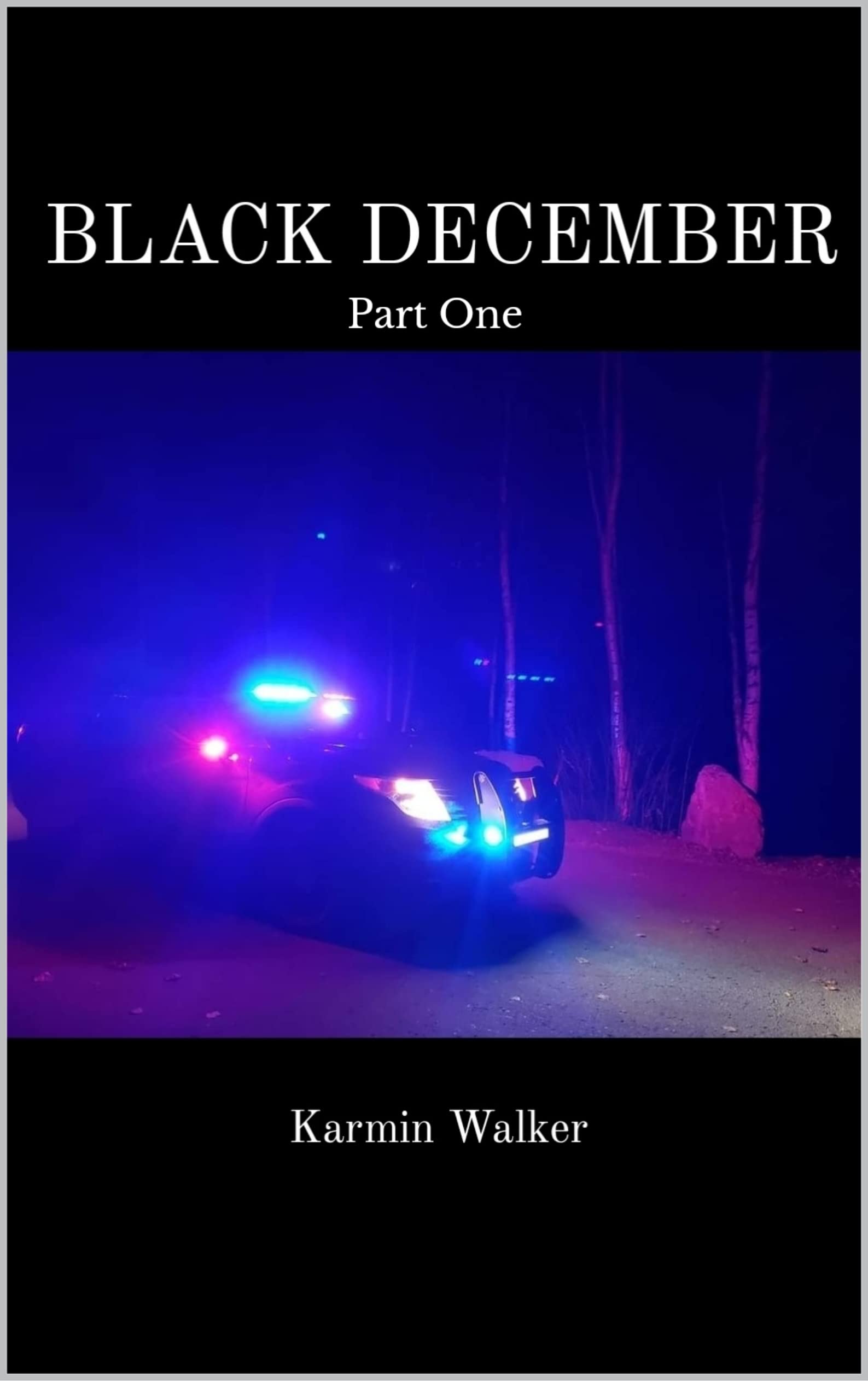 Black December: Part One by Karmin Walker | Goodreads