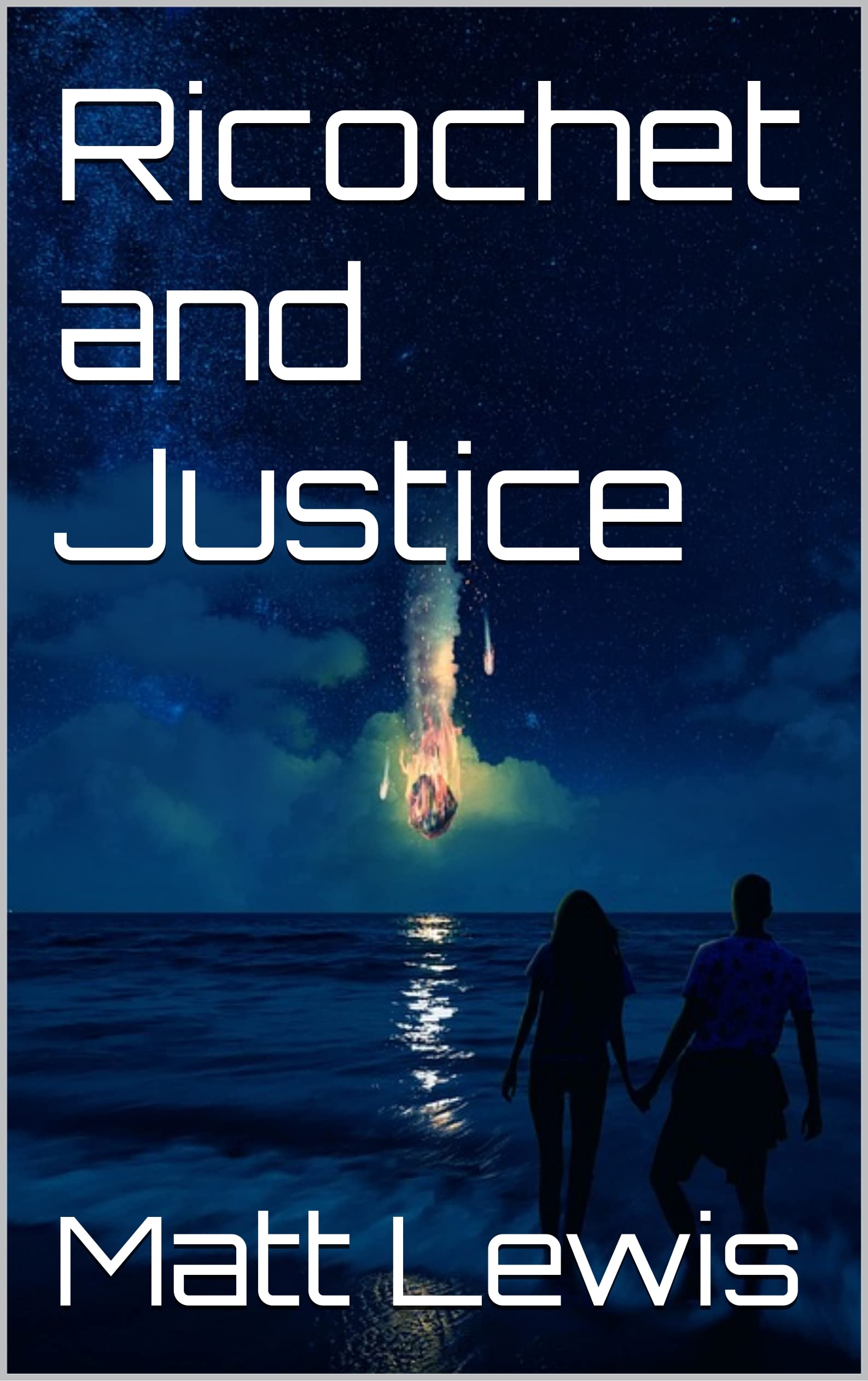 Ricochet and Justice by Matt Lewis | Goodreads