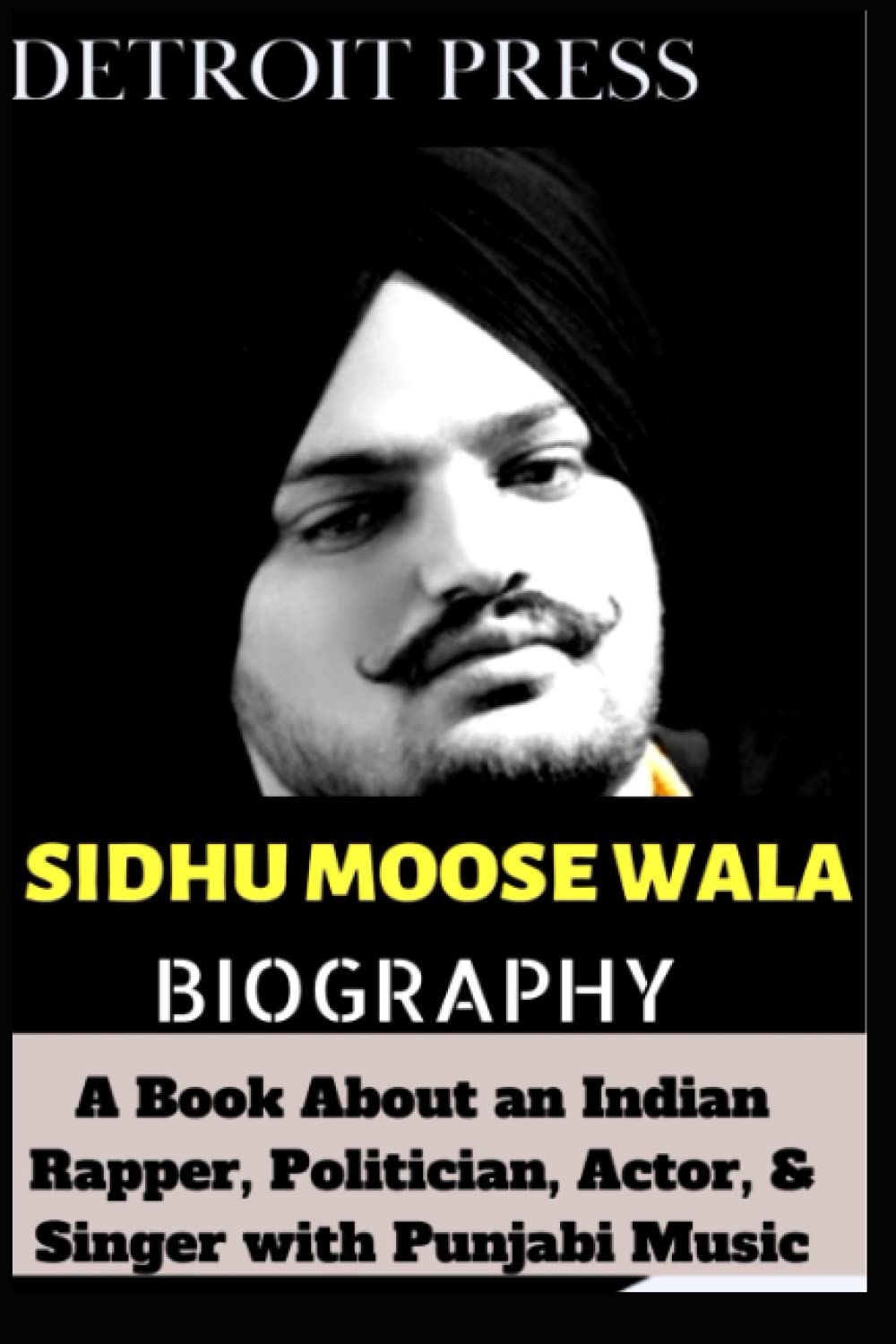 SIDHU MOOSE WALA BIOGRAPHY: A Book About an Indian Rapper, Politician ...