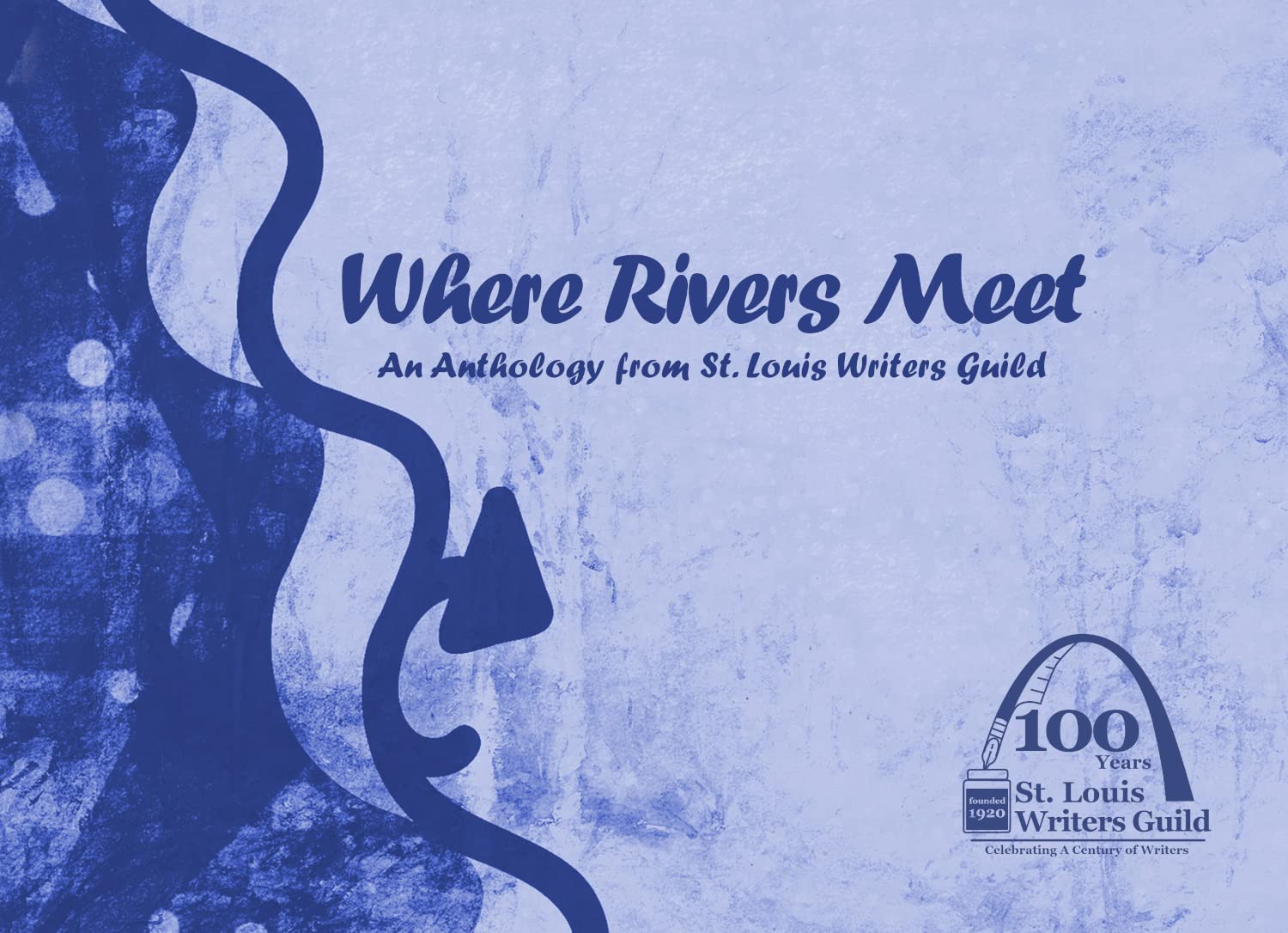 Where Rivers Meet: an anthology from St. Louis Writers Guild by St ...