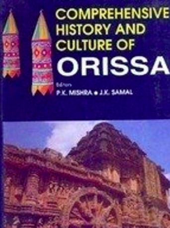 Comprehensive History and Culture of Orissa Vol 2 Part 2 by J K Samal ...