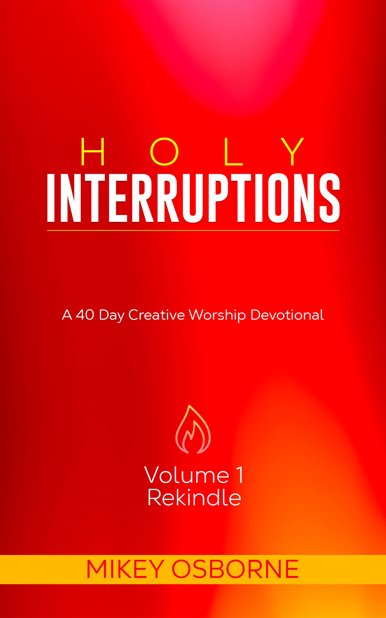 Holy Interruptions by Mikey Osborne | Goodreads