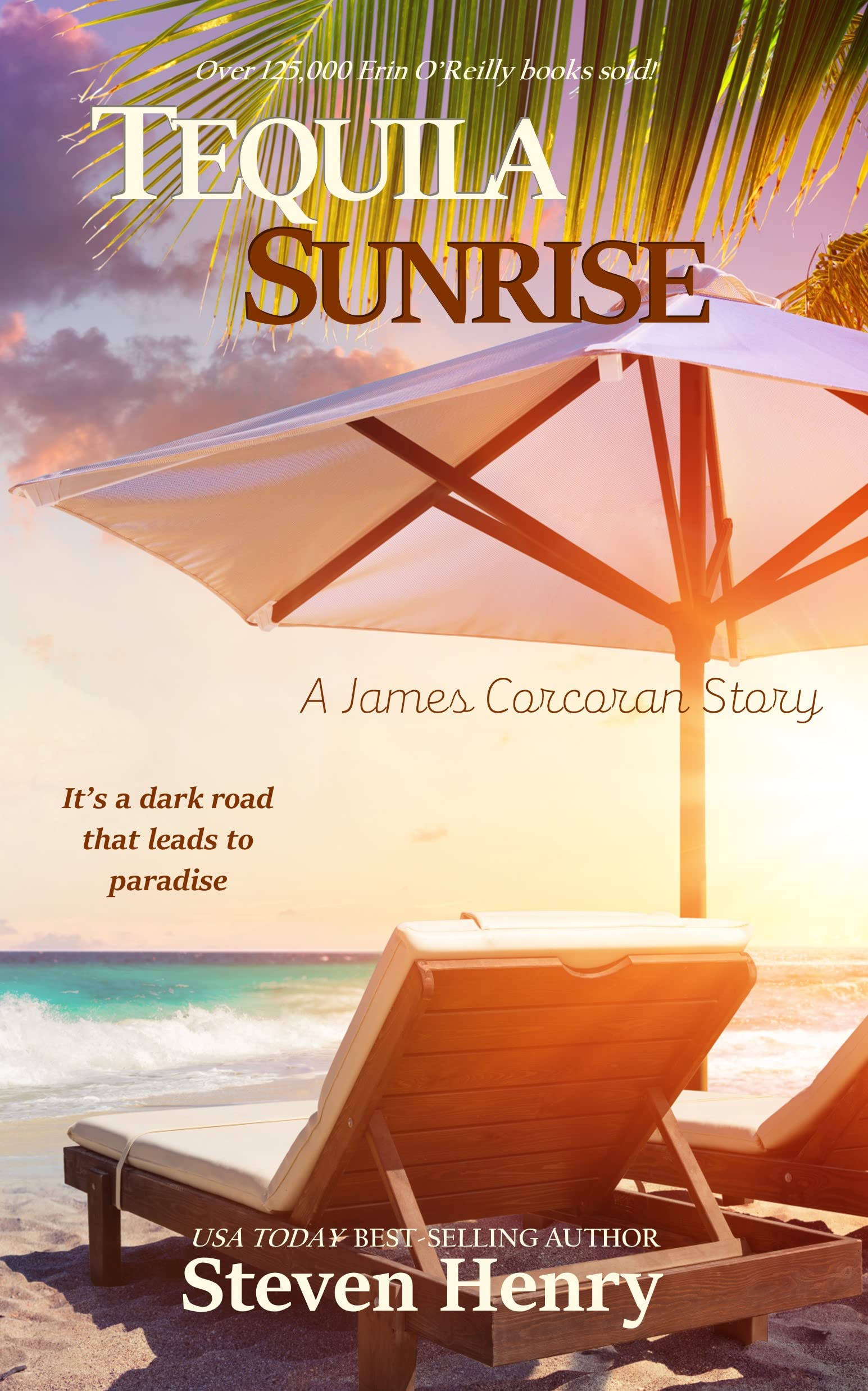 Tequila Sunrise: A James Corcoran Story by Steven Henry | Goodreads