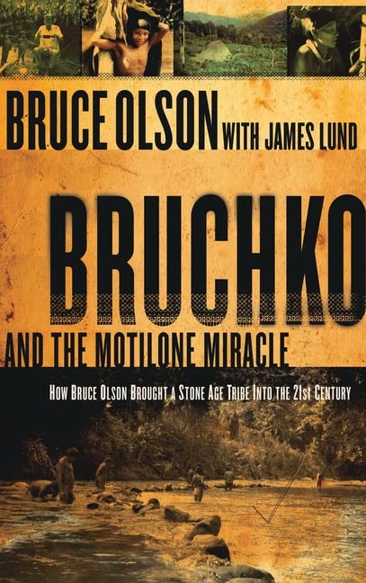 Bruchko and the Motilone Miracle: How Bruce Olson Brought a Stone Age ...