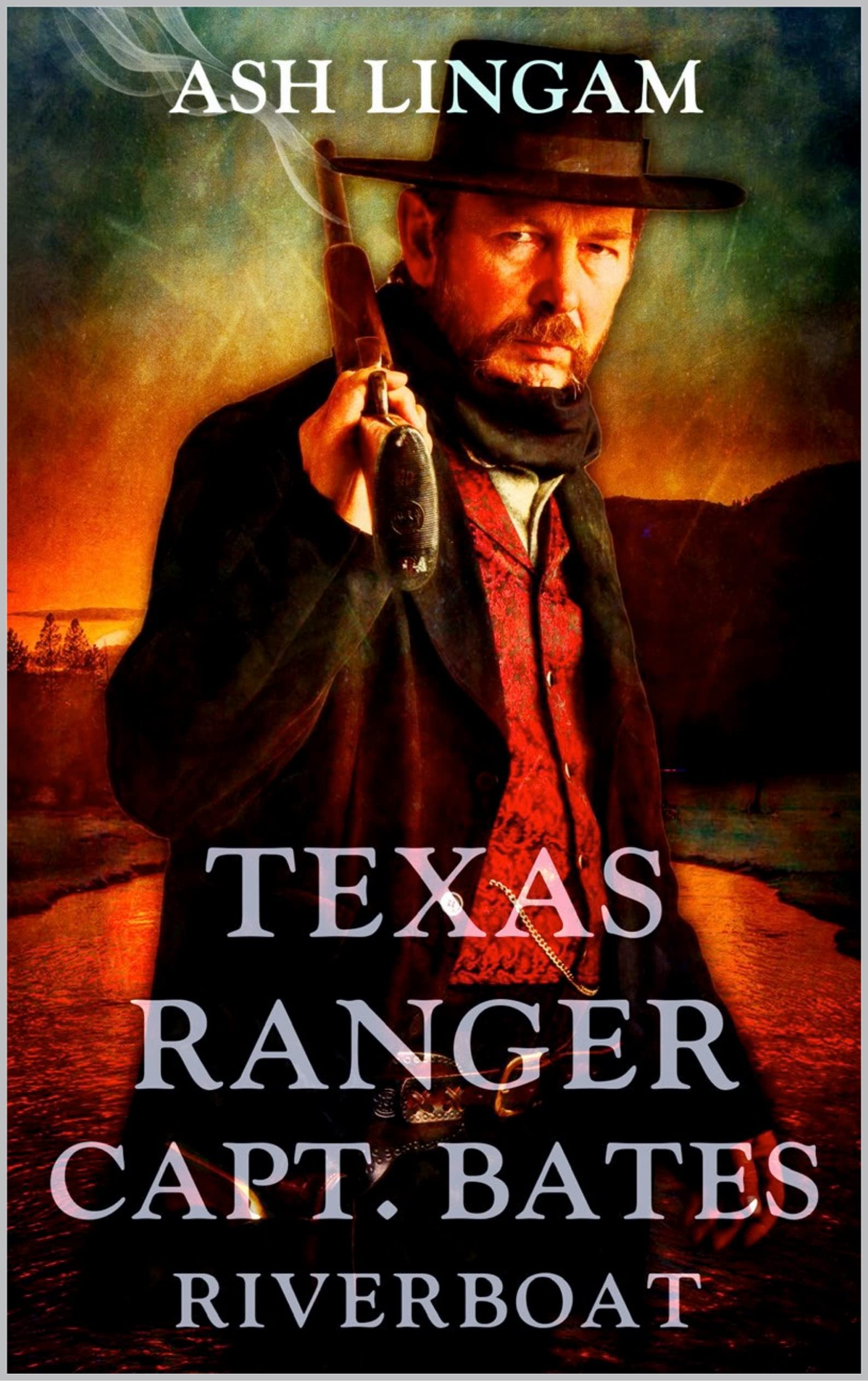 Texas Ranger: Riverboat: A Western Adventure by Ash Lingam | Goodreads