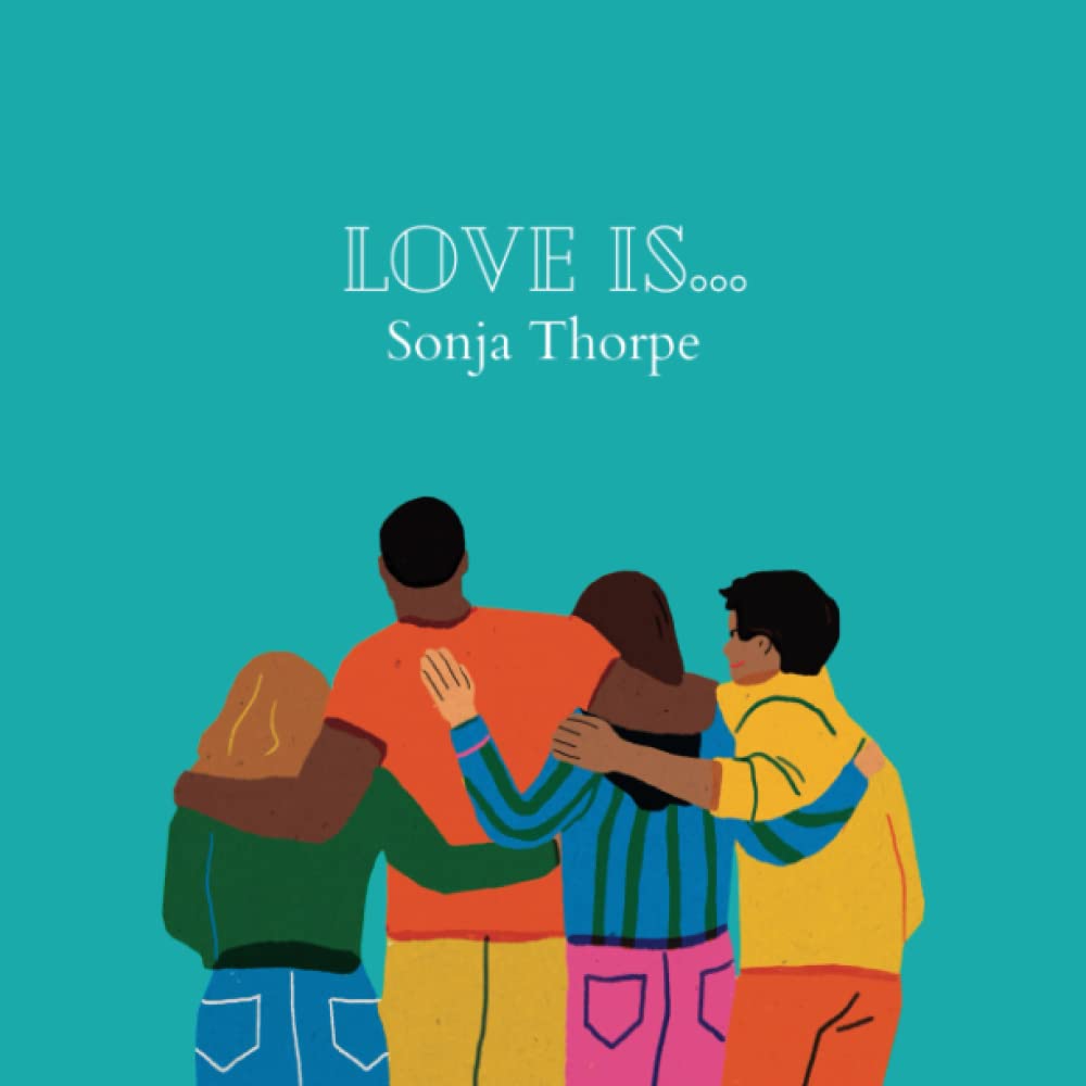 Love Is By Sonja Thorpe Goodreads Love Is By Sonja Thorpe Goodreads