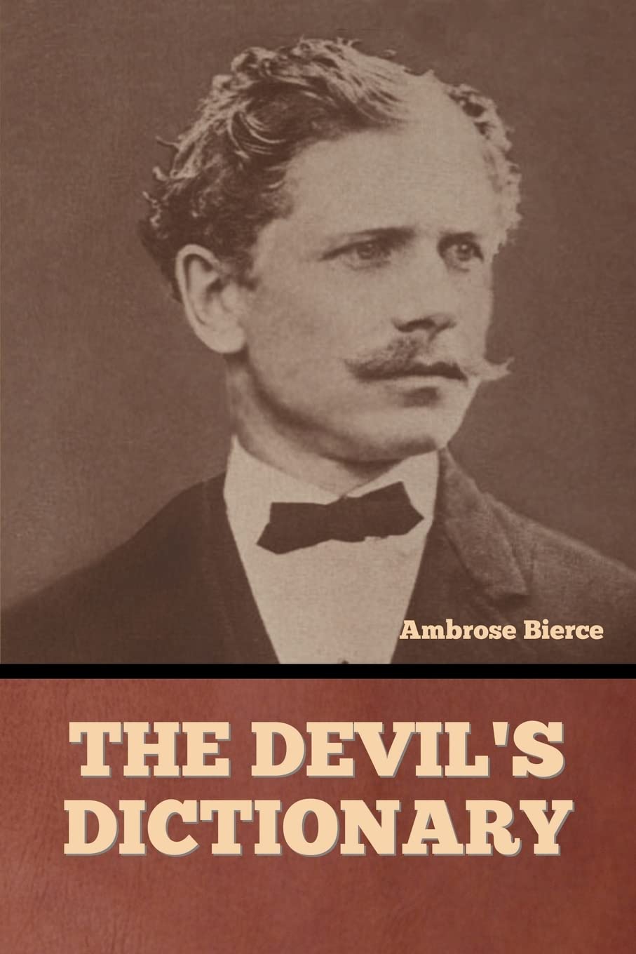 The Devil's Dictionary by Ambrose Bierce | Goodreads