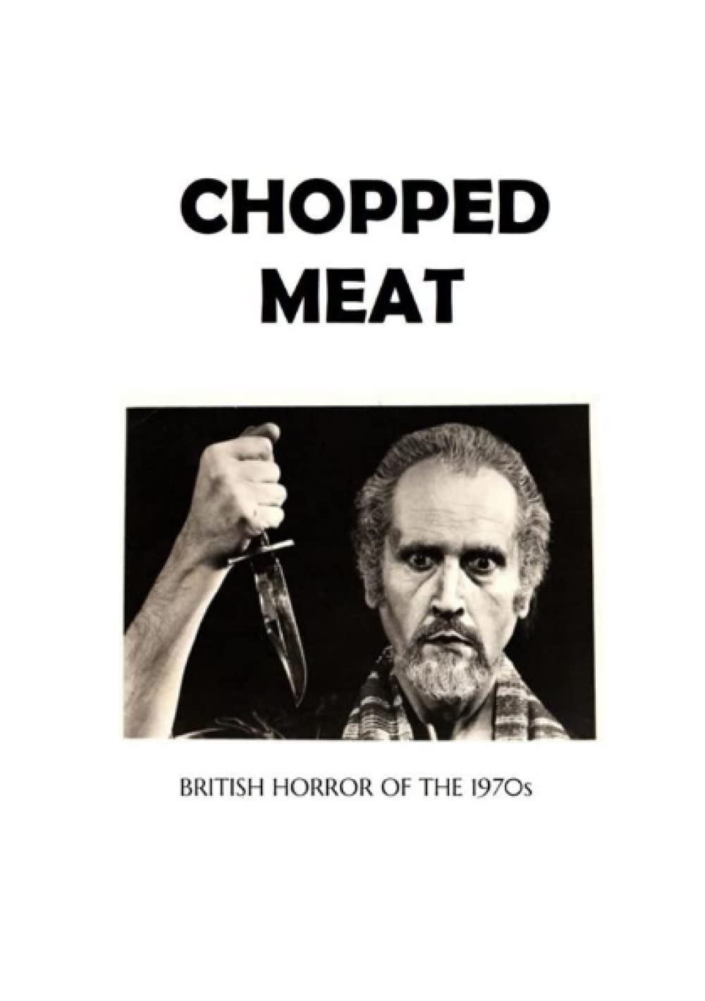 Chopped Meat British Horror Of The 1970s By Darrell Buxton Goodreads chopped-meat-british-horror-of-the-1970s-by-darrell-buxton-goodreads