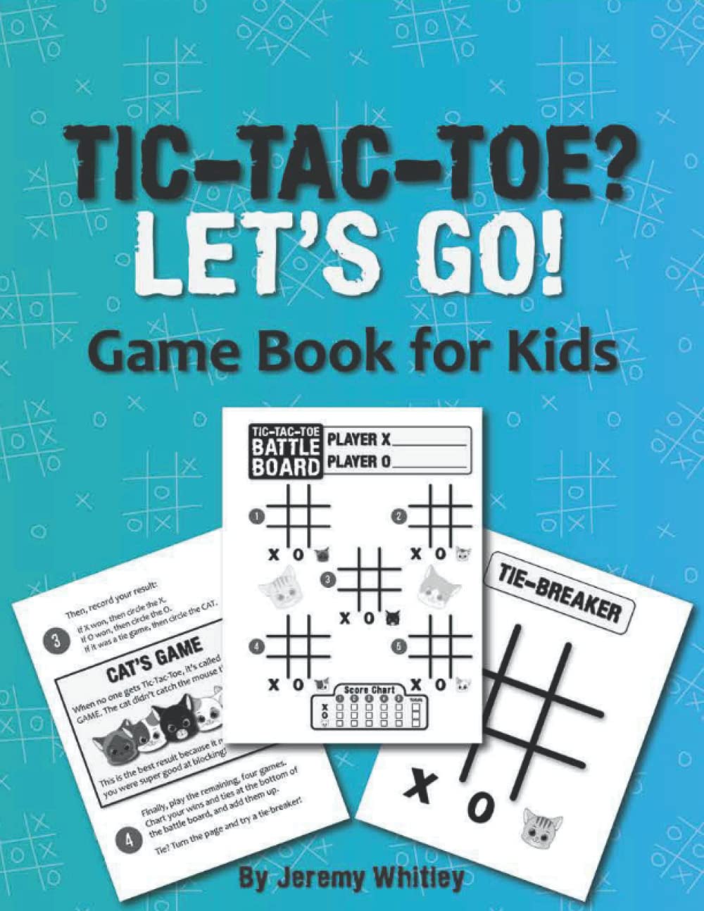 Tic-Tac-Toe? Let's Go! Game Book for Kids: Challenge Your Friends and ...