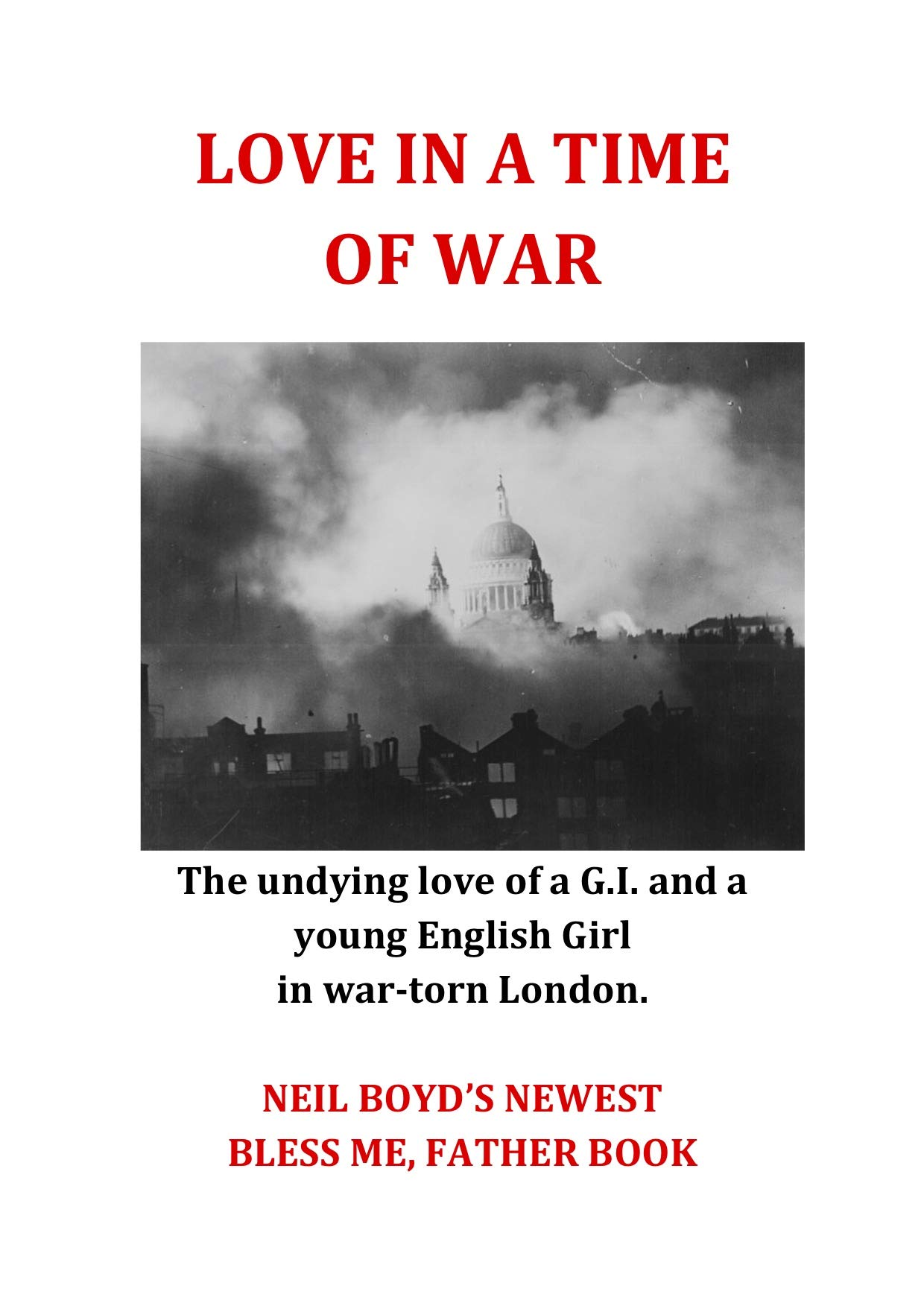 Love In A Time Of War: THE UNDYING LOVE OF A G.I. AND A YOUNG ENGLISH ...