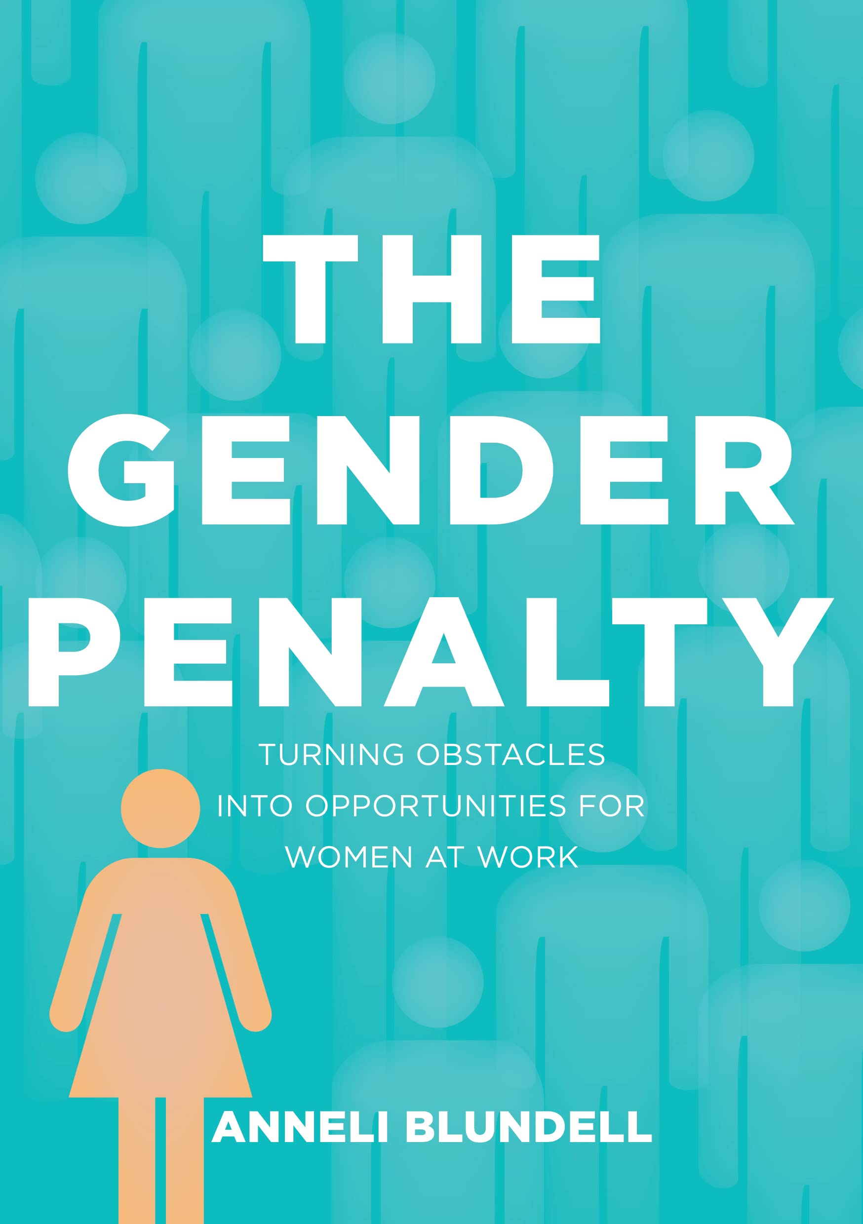The Gender Penalty: Turning obstacles into opportunities for women at ...