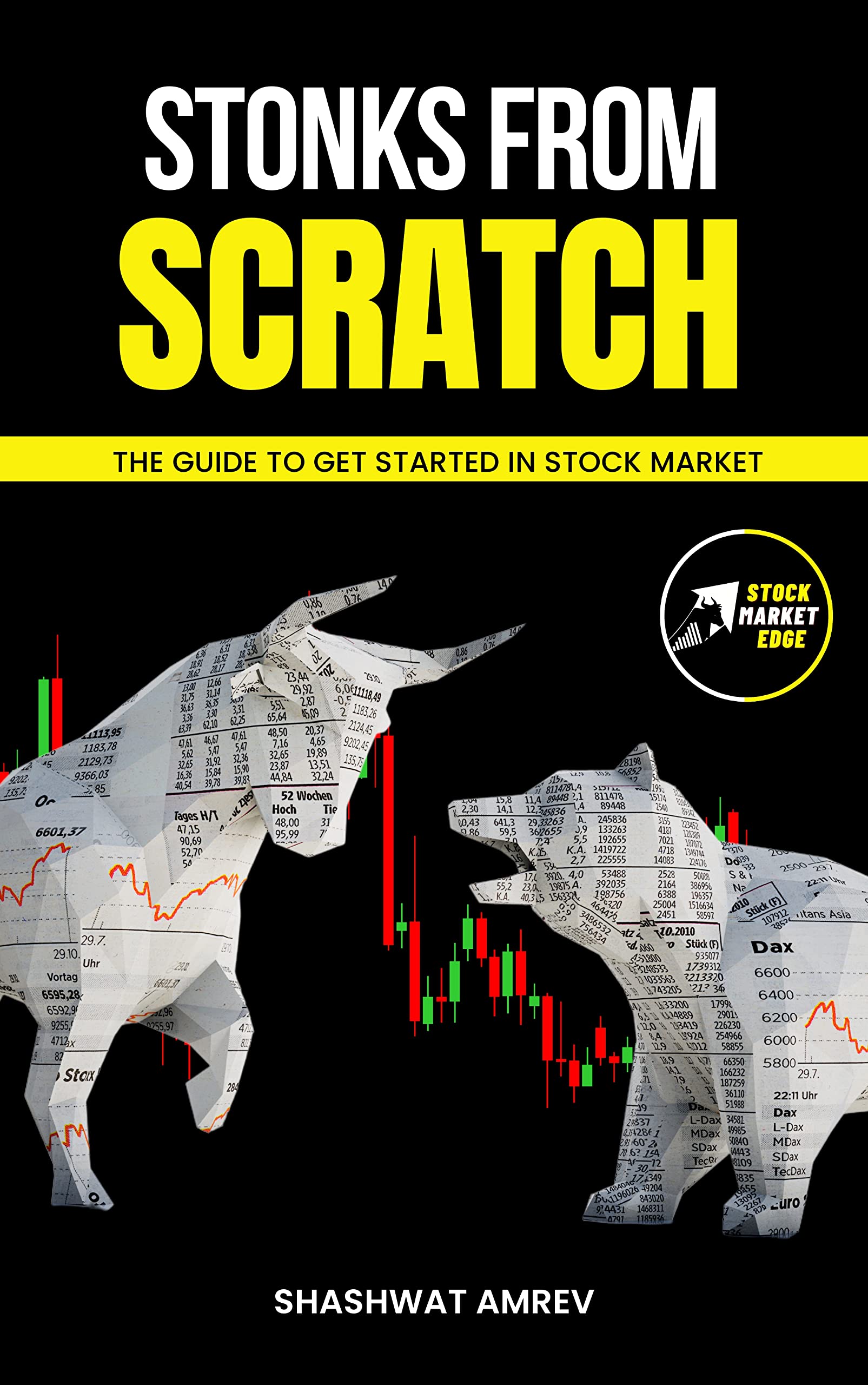Stonks from scratch: The guide to get started in stock market by ...