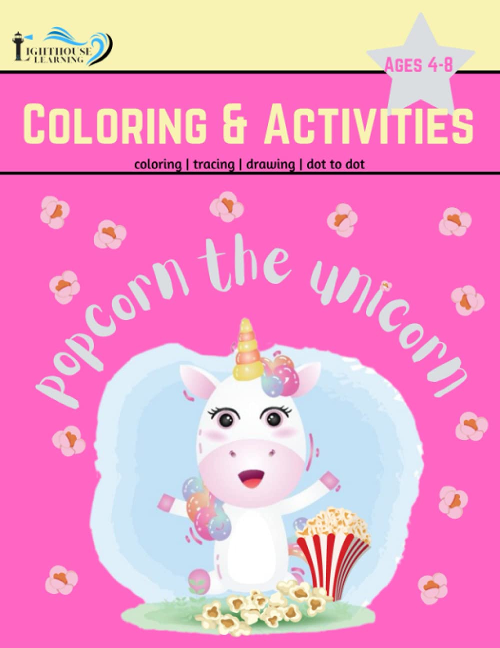 Coloring & Activities Workbook: Popcorn the Unicorn by Lighthouse ...