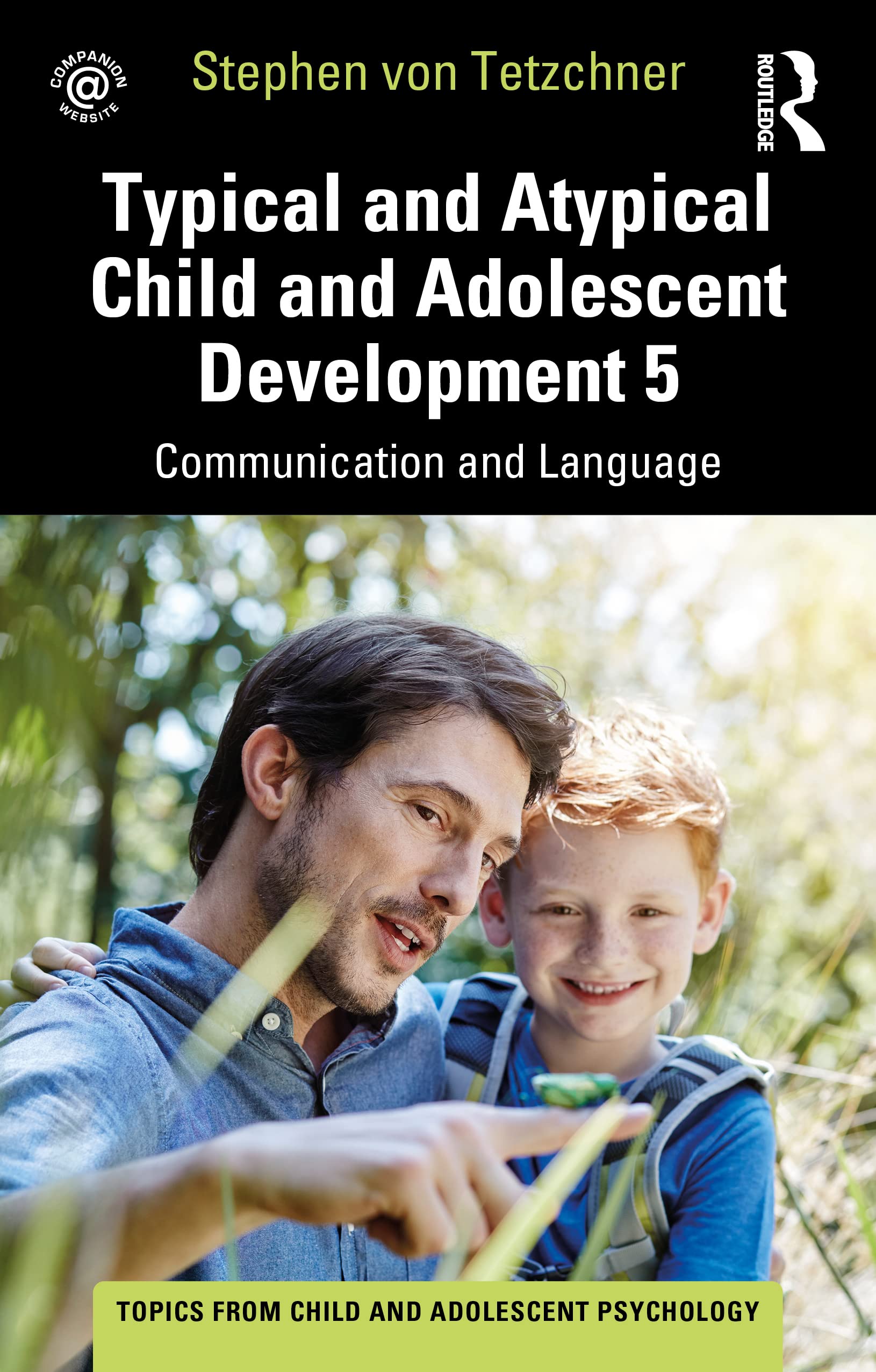 Typical and Atypical Child and Adolescent Development 5 Communication ...