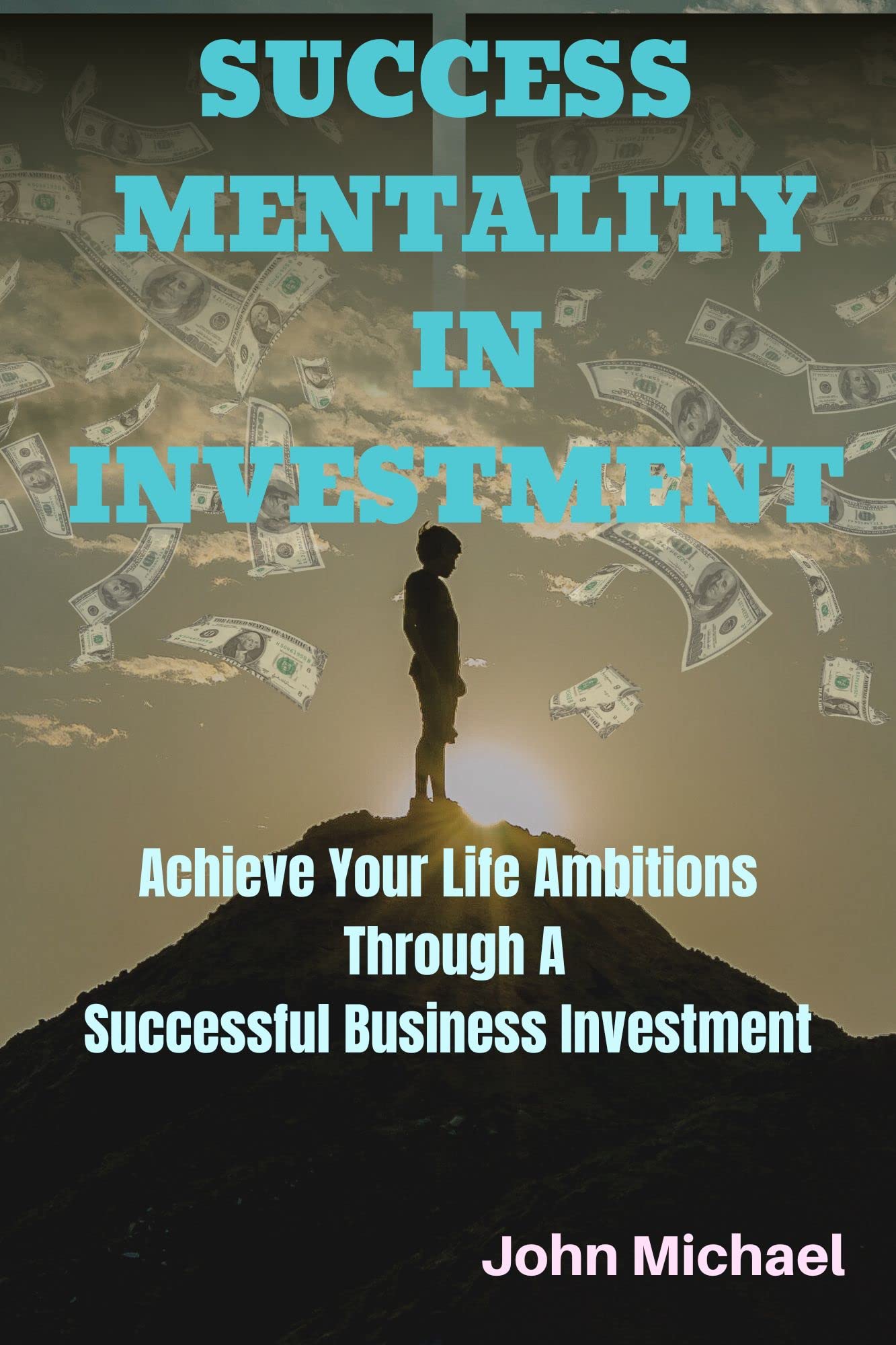 Success mentality in investment : Achieve Your Life Ambitions Through a ...