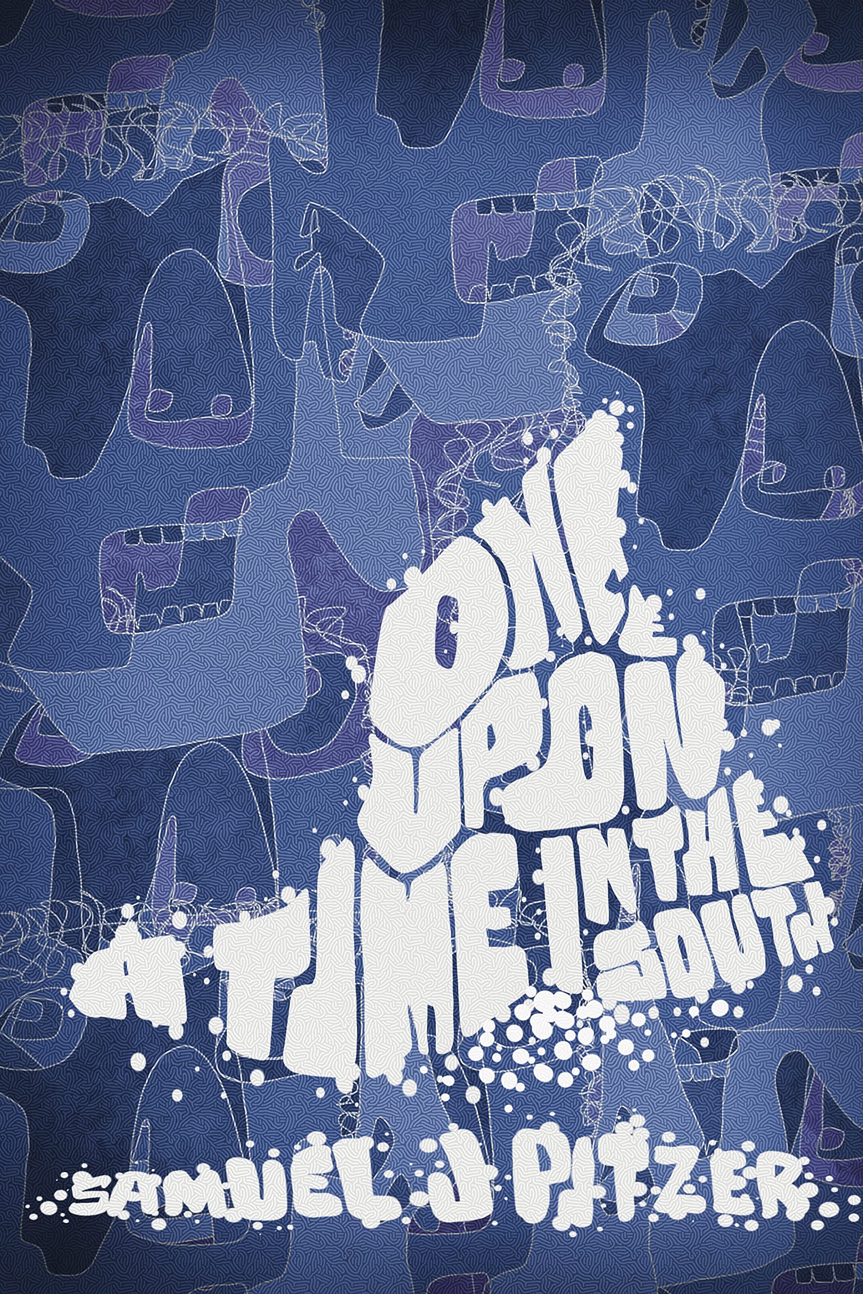 Once Upon a Time in the South by Samuel Pitzer | Goodreads