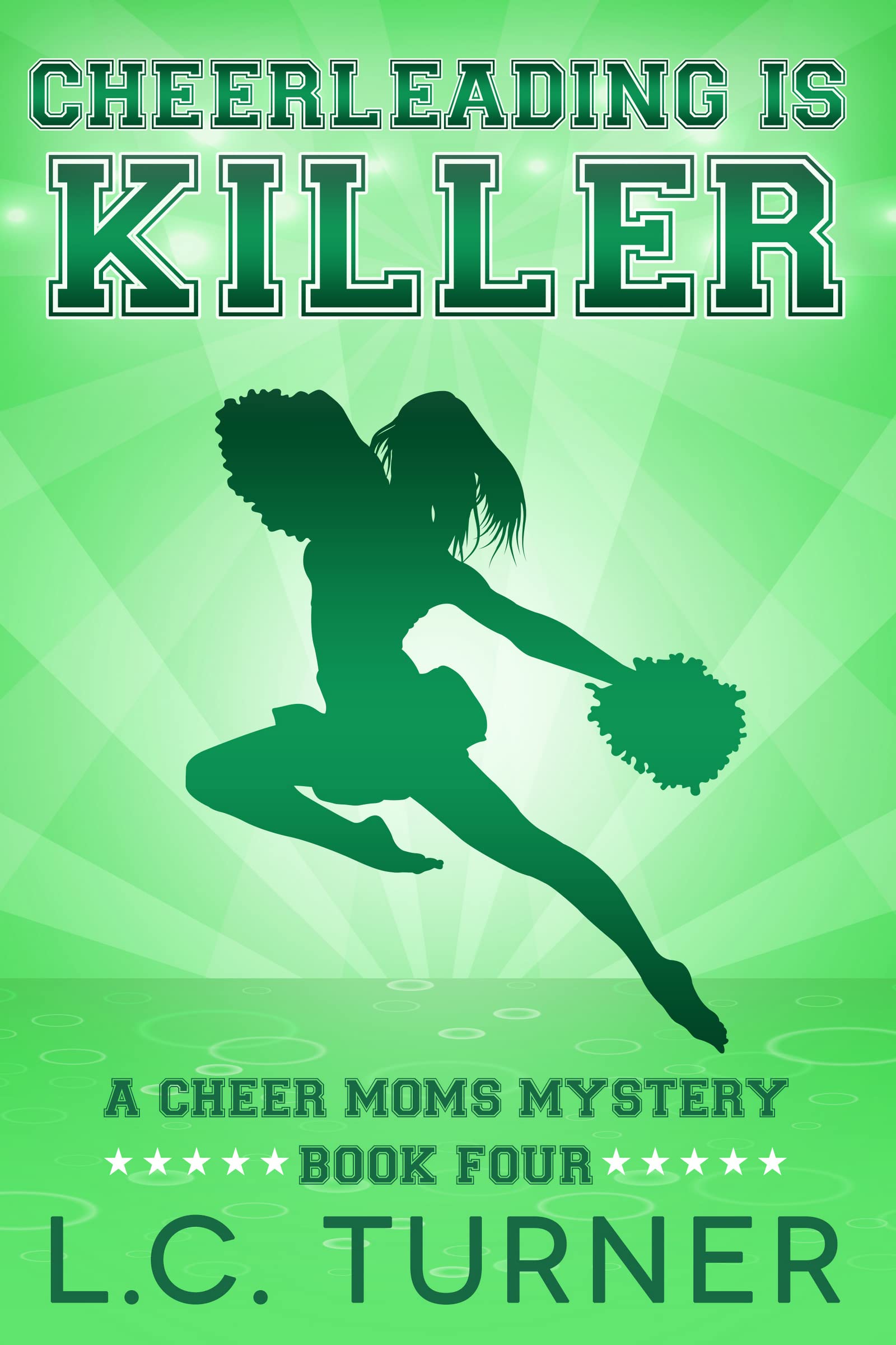 Cheerleading is Killer (Cheer Moms #4) by L.C. Turner | Goodreads