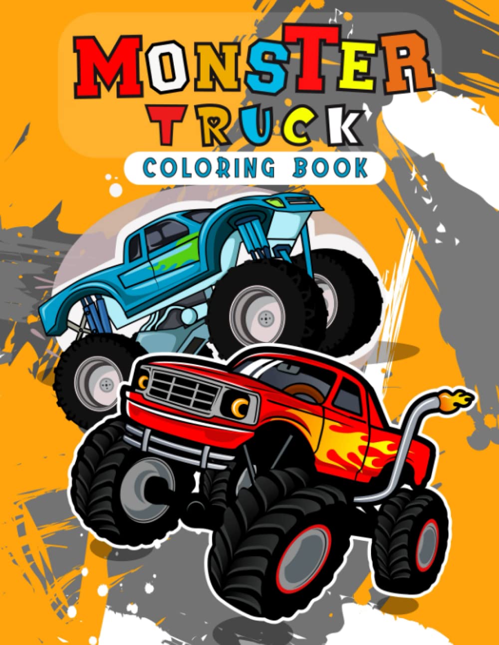 Monster Truck Coloring Book: An Awesome Fun Coloring Book For Kids With ...