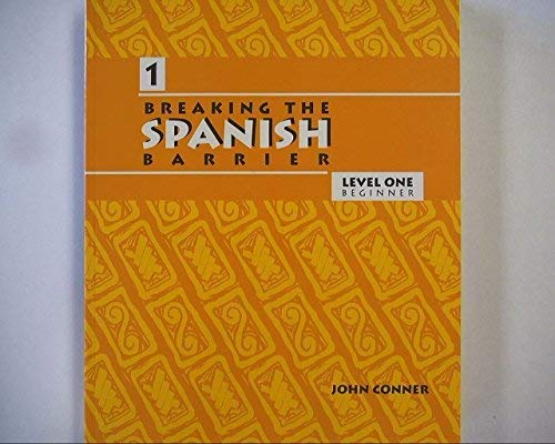 Breaking the Spanish Barrier, Level One Beginner, 9780972857093 ...