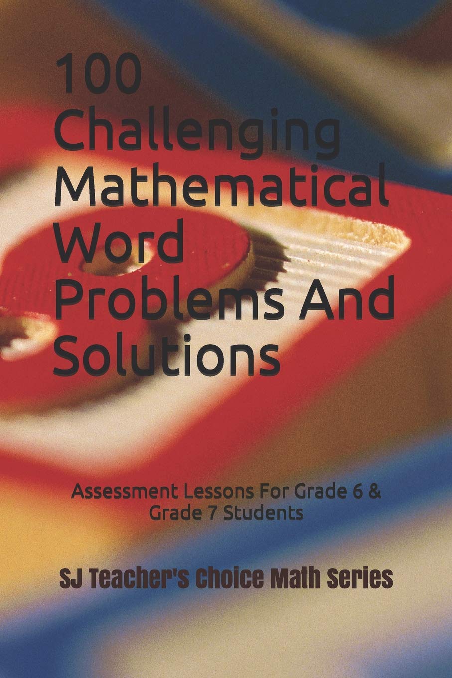100 Challenging Mathematical Word Problems And Solutions Assessment 100-challenging-mathematical-word-problems-and-solutions-assessment