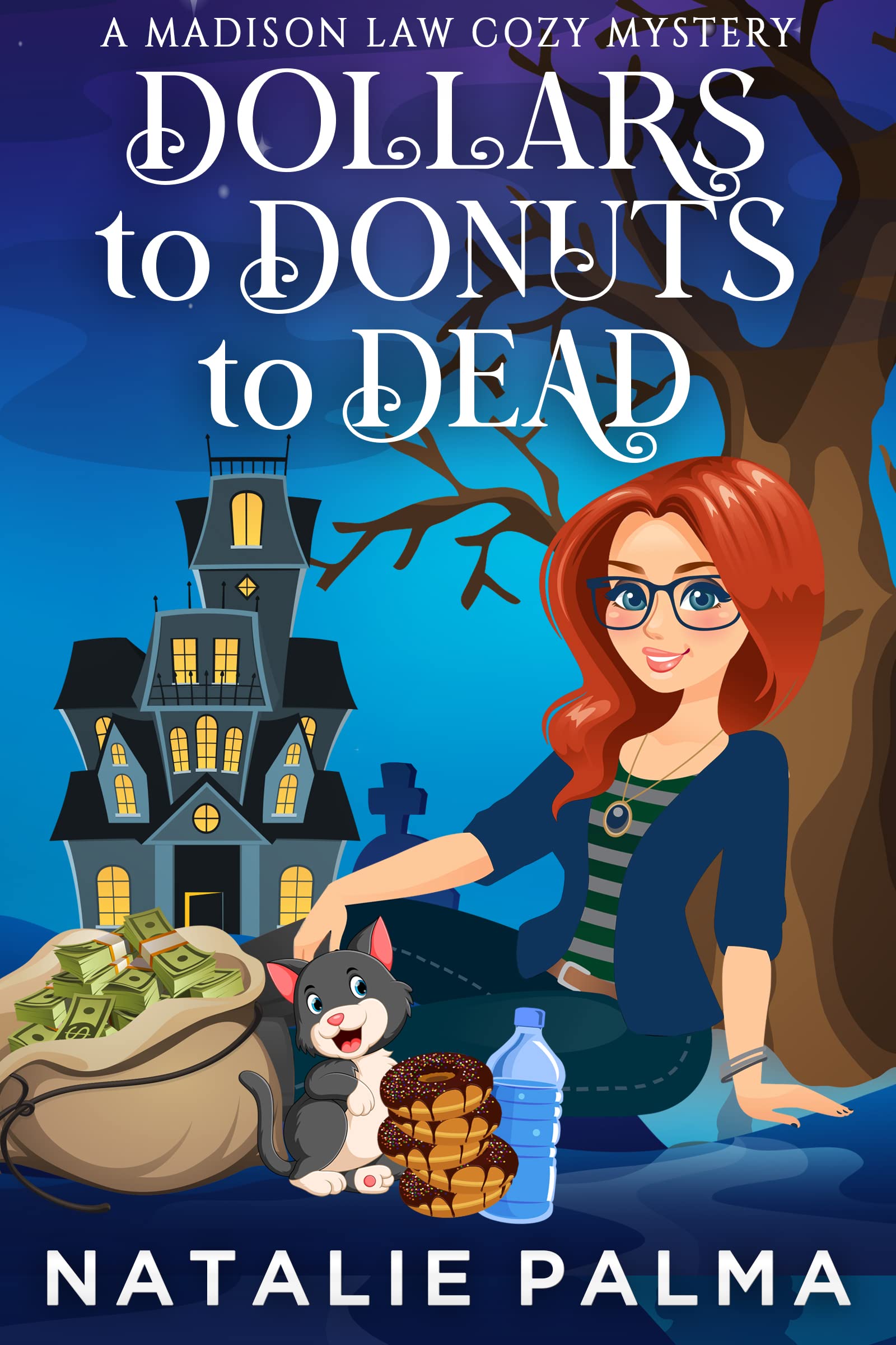 Dollars to Donuts to Dead: A Madison Law Cozy Mystery by Natalie Palma ...