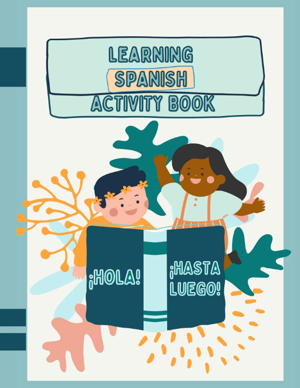 Learning SPANISH Activity Book: for Kids All ages Workbook Fun ...
