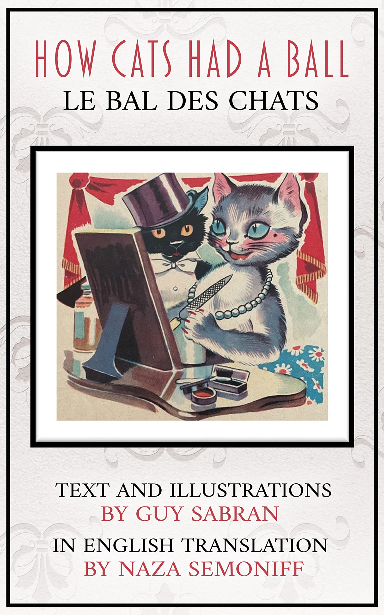 How cats had a ball: Le bal des chats by Guy Sabran | Goodreads