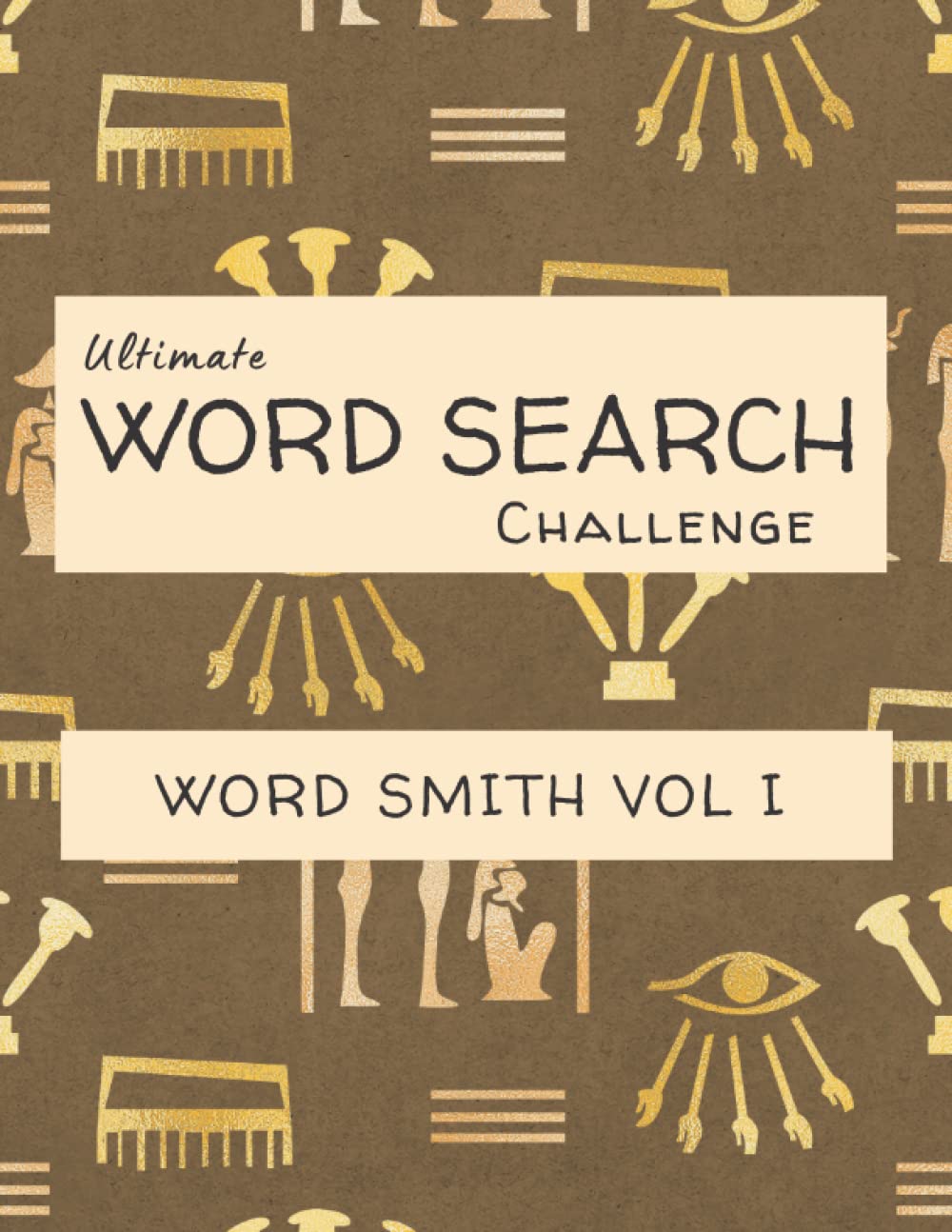 Ultimate Word Search Challenge: Word Smith Volume 1: A collection of ...