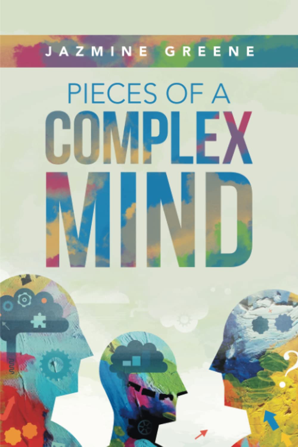 Pieces of a Complex Mind by Jazmine Greene | Goodreads
