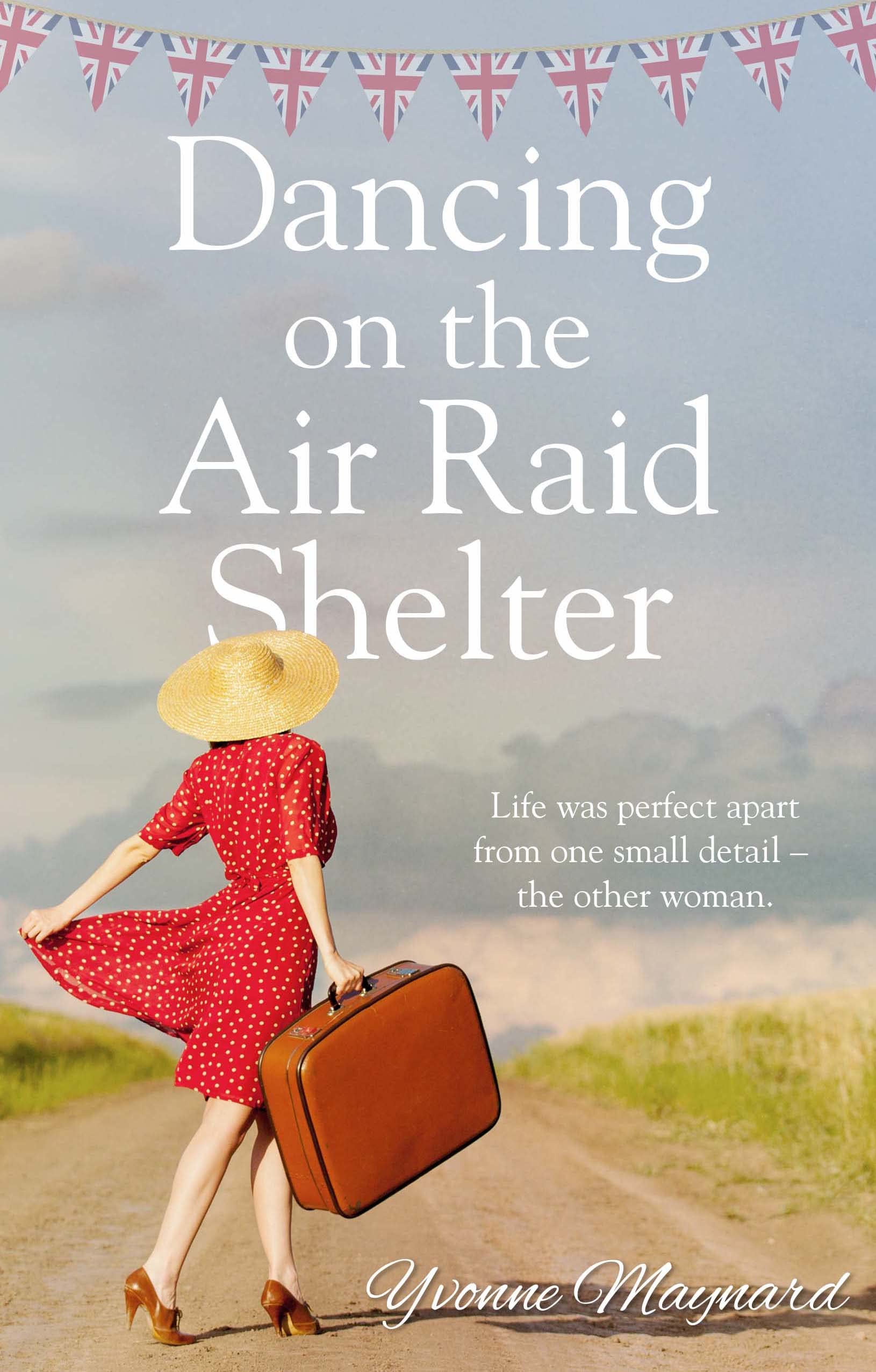Dancing on the Air Raid Shelter by Yvonne Maynard | Goodreads