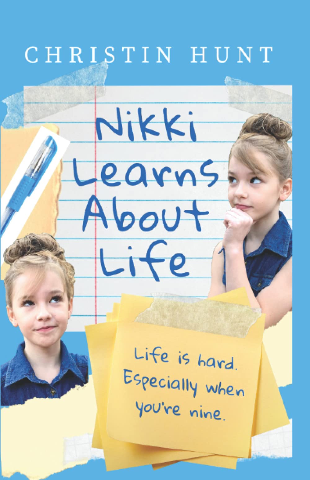 Nikki Learns About Life: Life is hard. Especially if you're nine. by ...