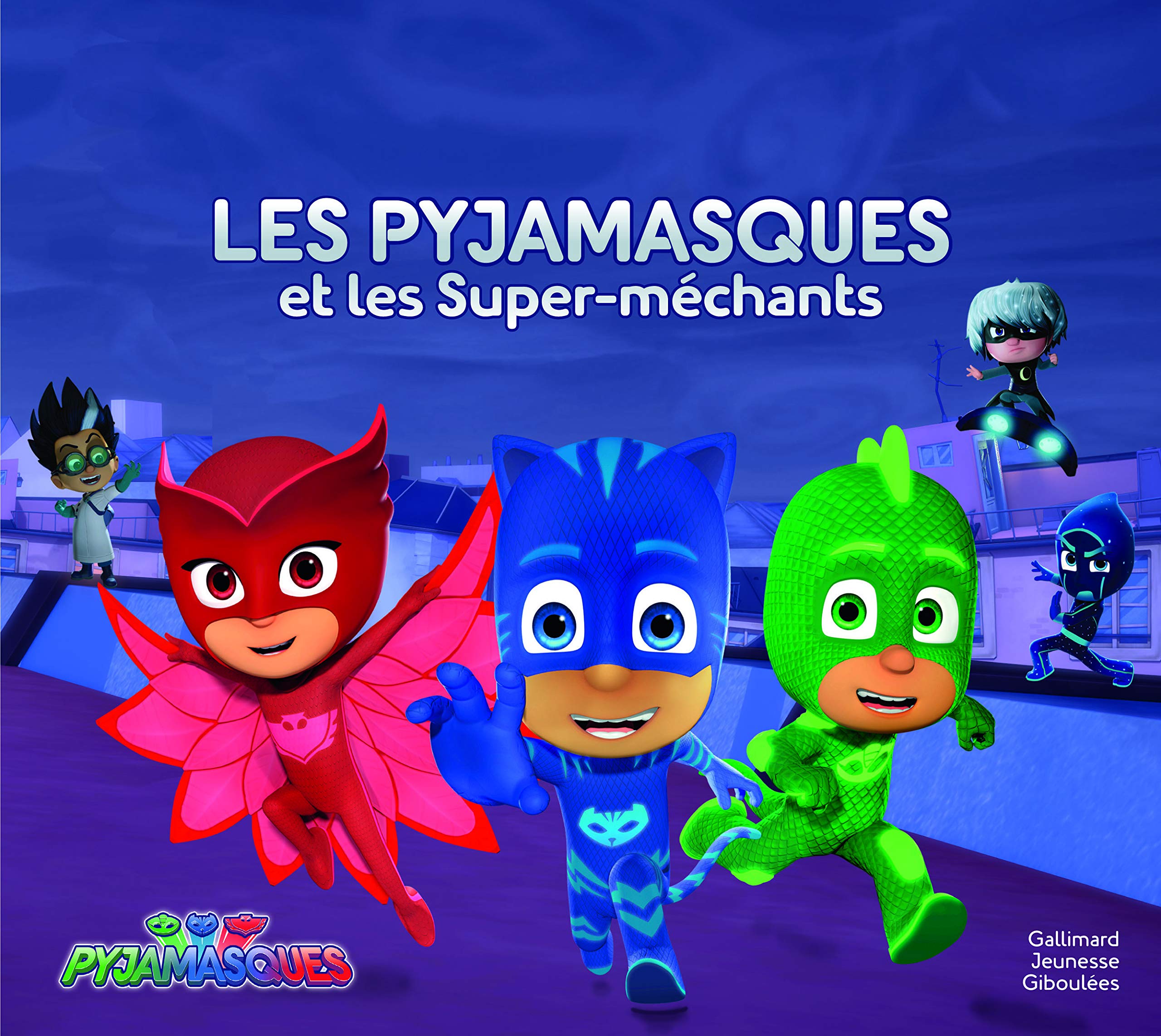Les Pyjamasques et les Super-méchants by Romuald | Goodreads