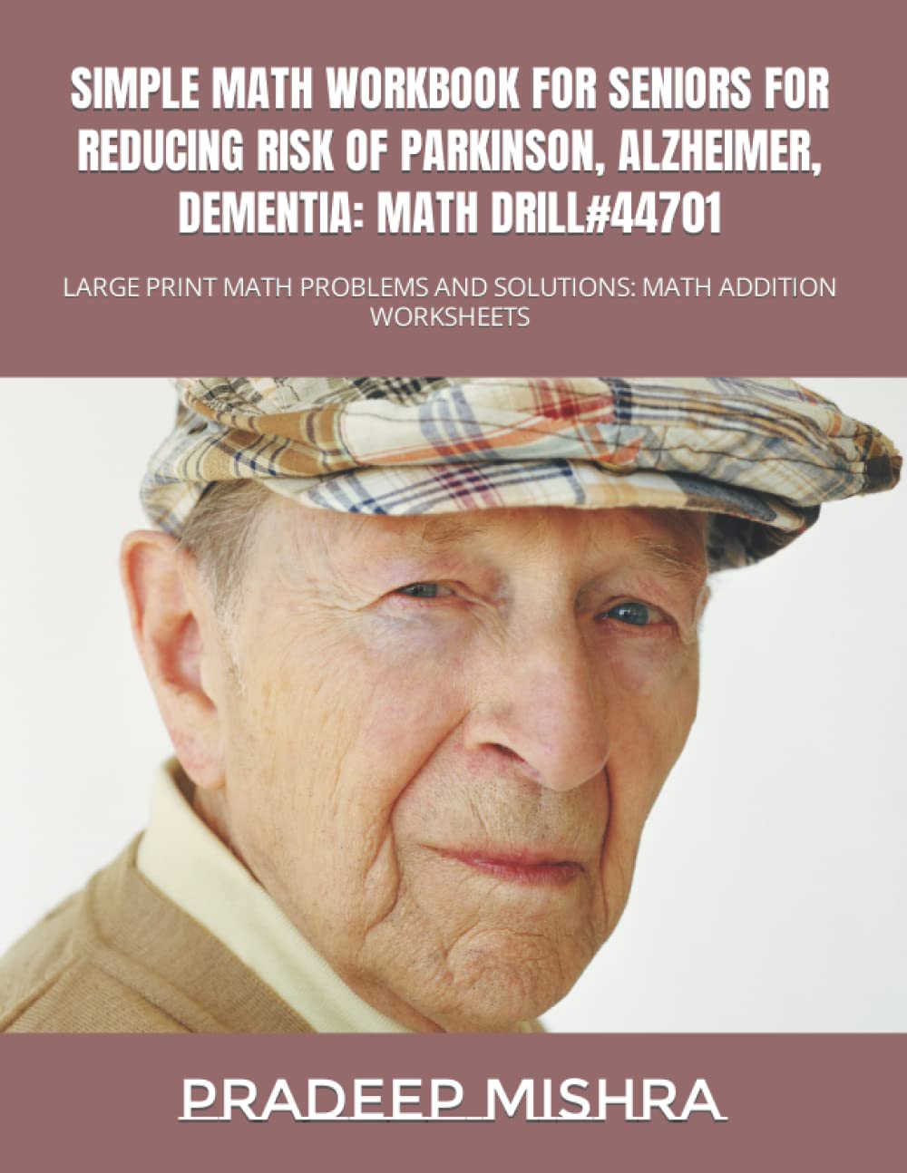 SIMPLE MATH WORKBOOK FOR SENIORS FOR REDUCING RISK OF PARKINSON