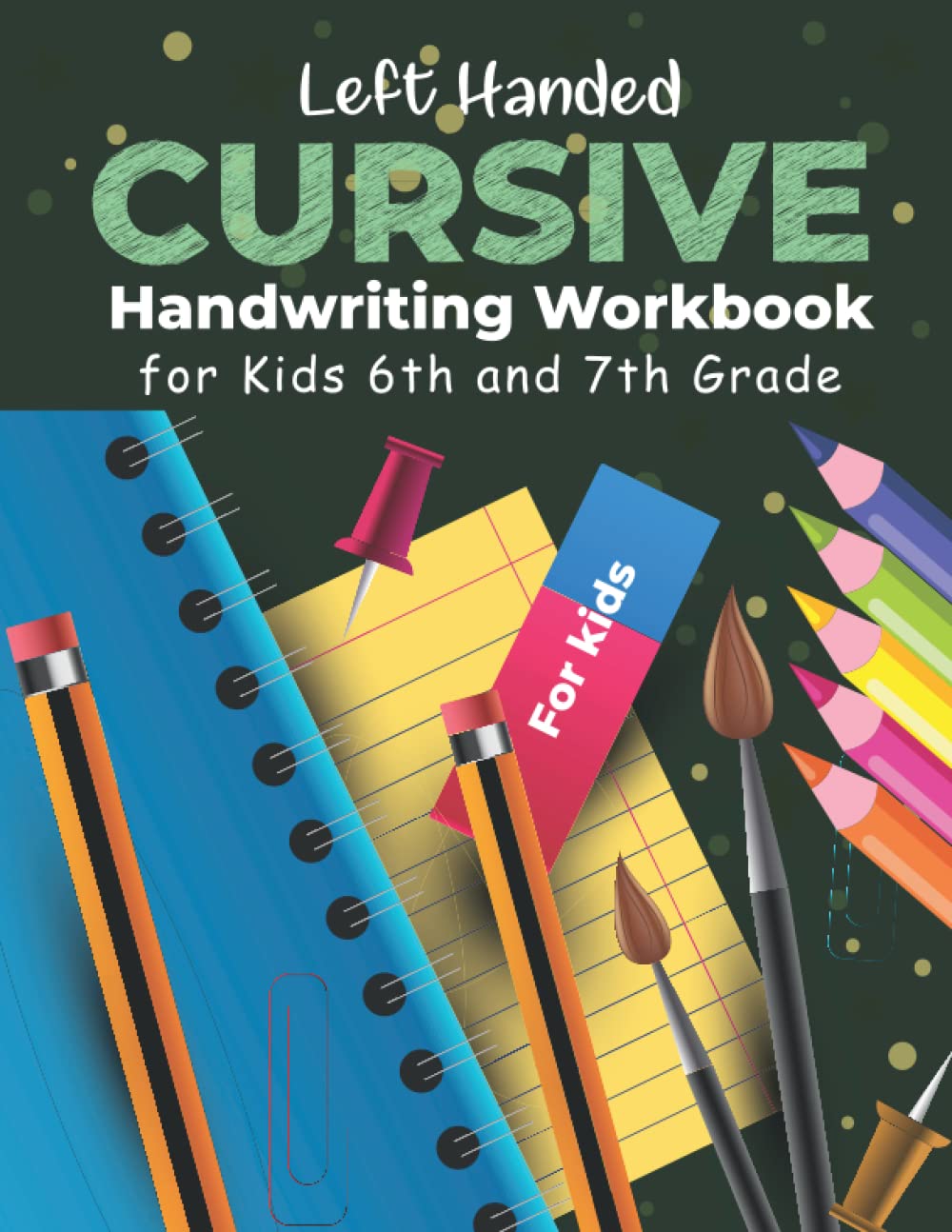 Left Handed Cursive Handwriting Workbook for Kids 6th and 7th Grade ...