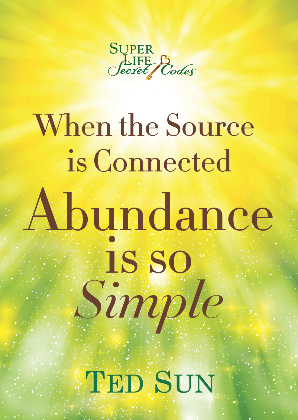 When the source is connected, abundance is so simple by Ted Sun | Goodreads