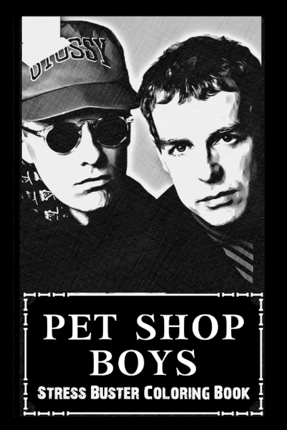 Stress Buster Coloring Book: Pet Shop Boys, Say Goodbye to Stress and ...