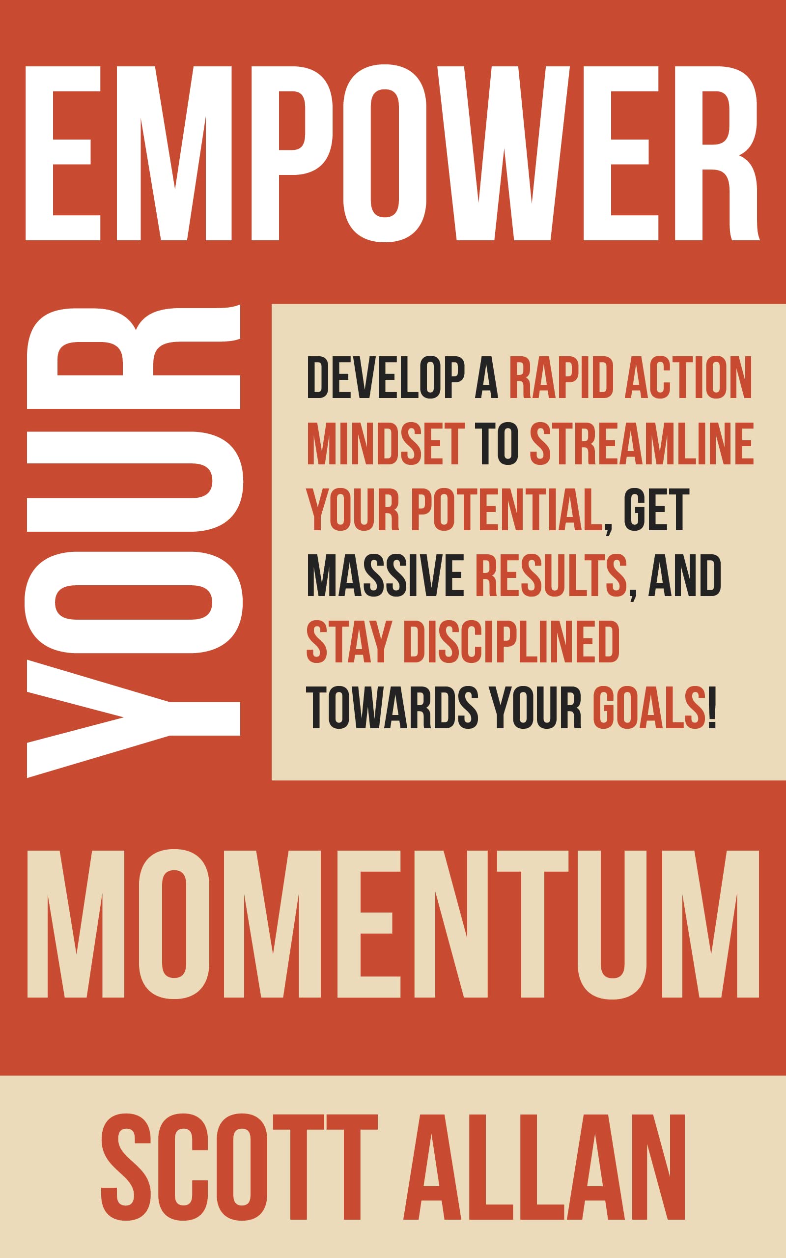 Empower Your Momentum: Develop a Rapid Action Mindset to Streamline ...