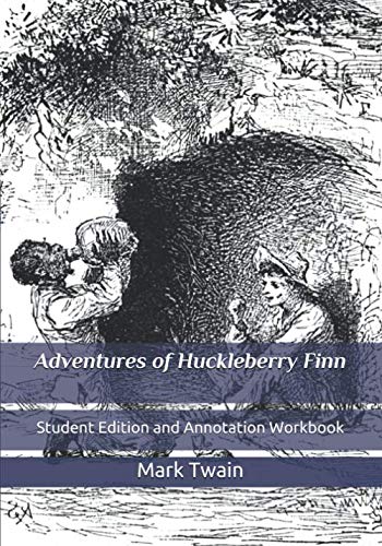 Adventures of Huckleberry Finn: Student Edition and Annotation Workbook ...