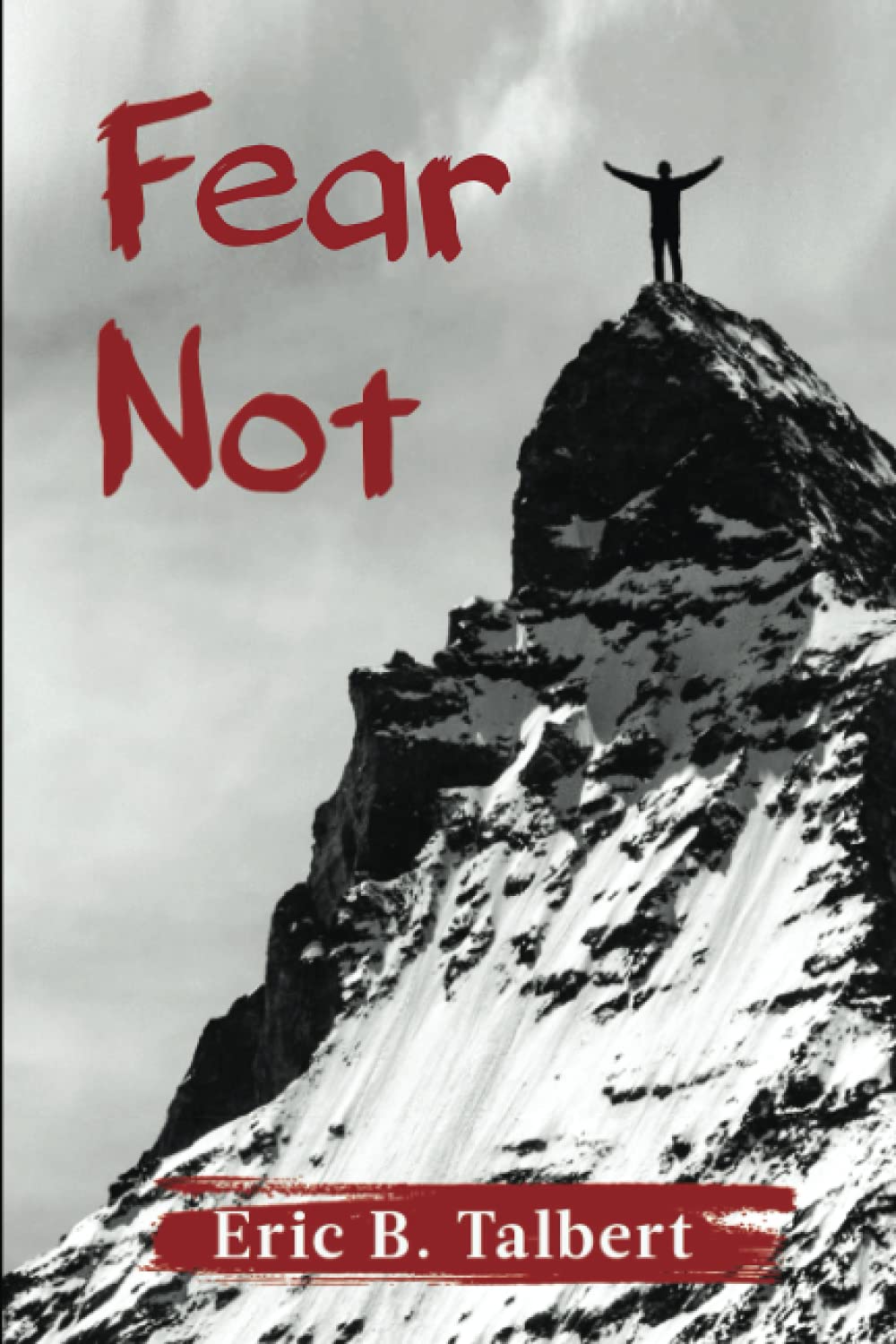 Fear Not by Eric Talbert | Goodreads