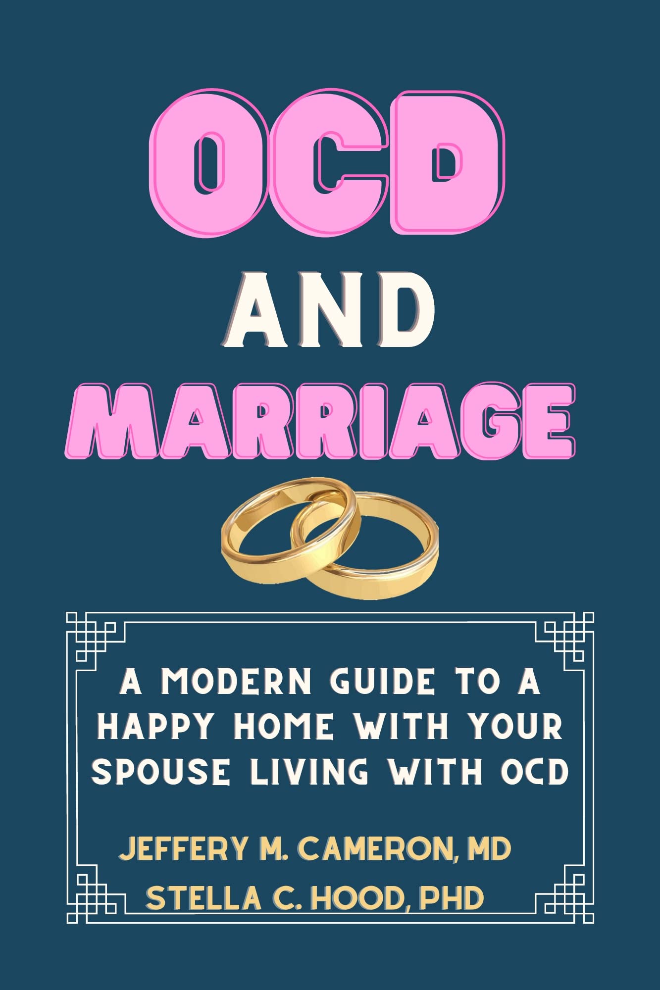 OCD AND MARRIAGE : A MODERN GUIDE TO A HAPPY HOME WITH YOUR SPOUSE ...