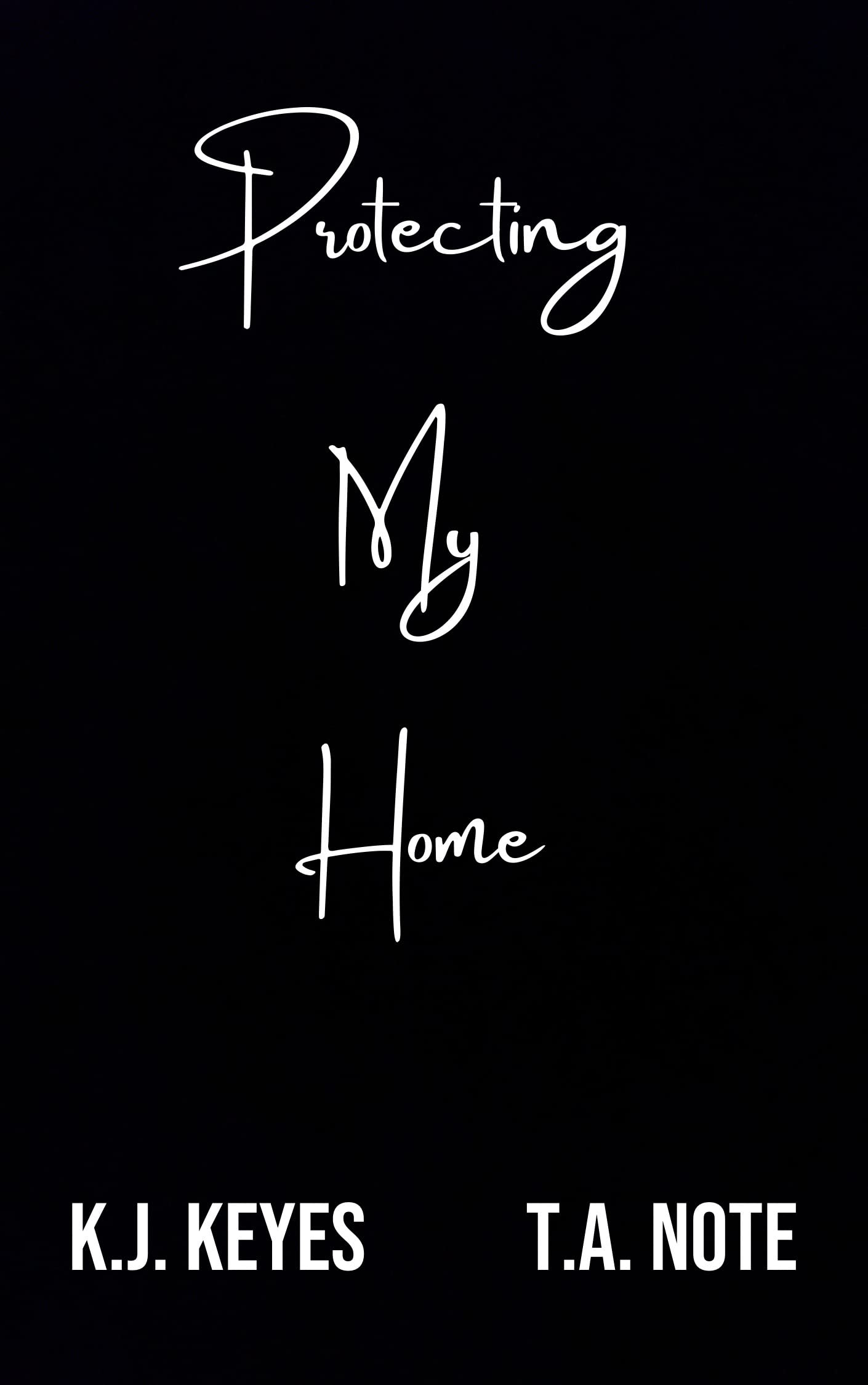 Protecting My Home (Captive Omegaverse Duet Book 2) by K.J. Keyes | Goodreads