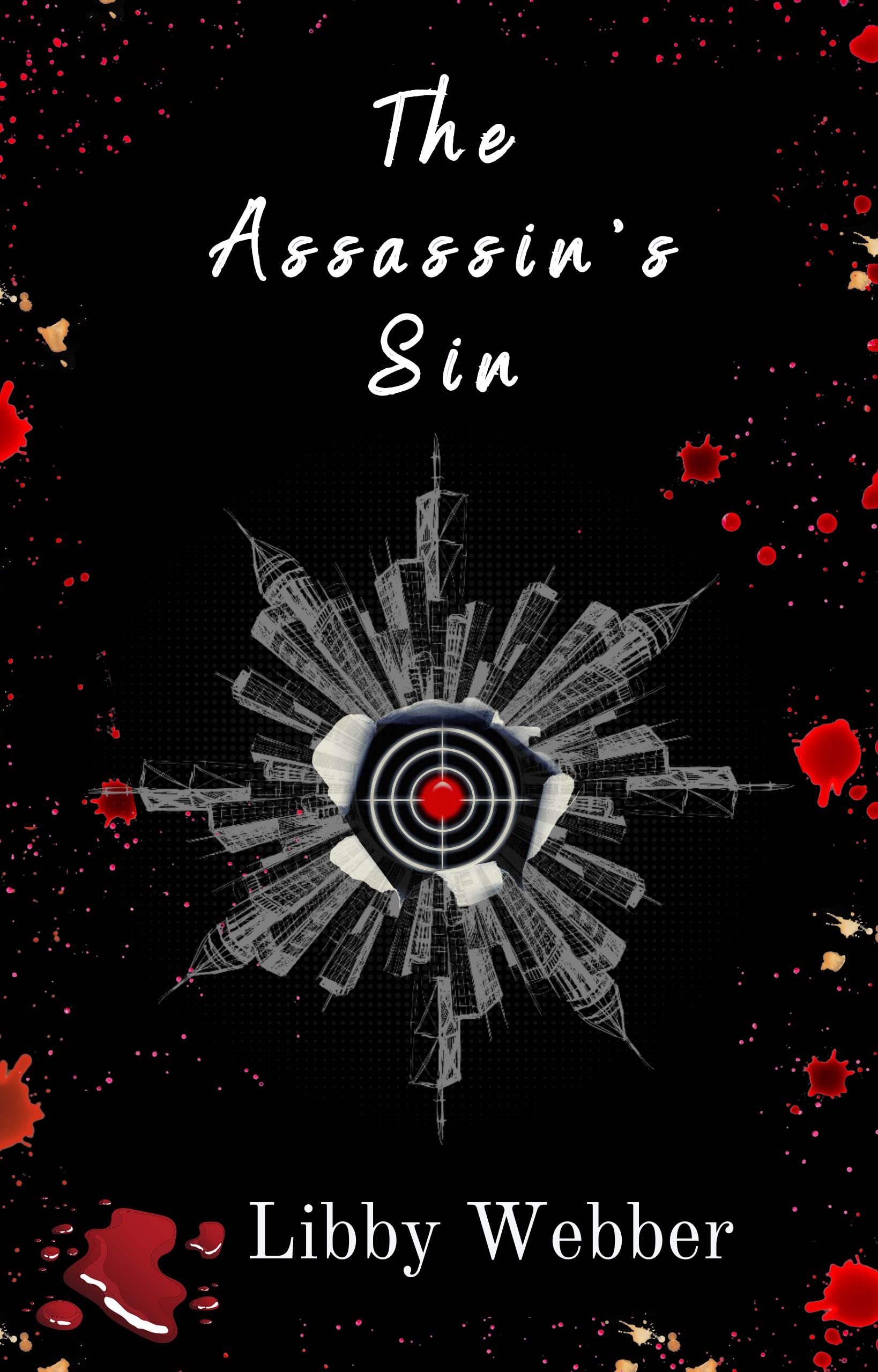 The Assassin's Sin (The Assassin's Legacy #2) by Libby Webber | Goodreads