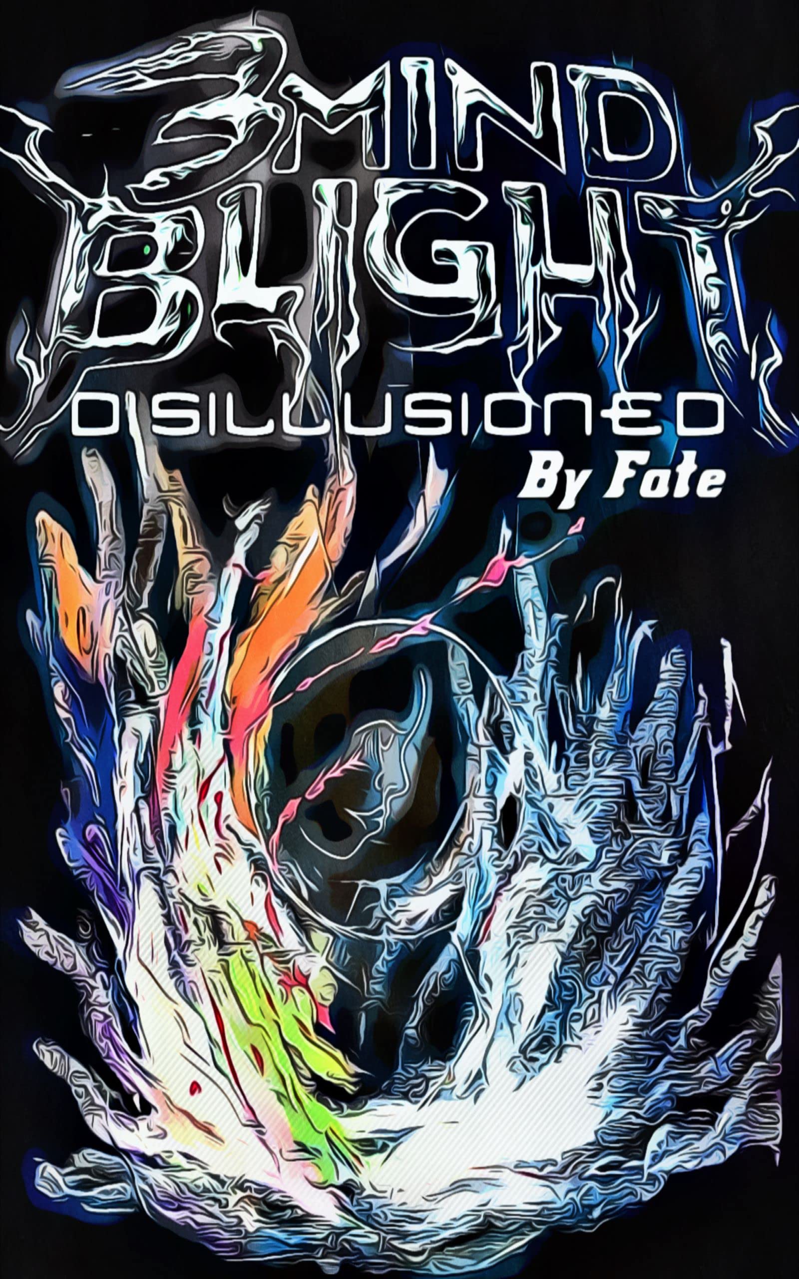 3Mind Blight Disillusioned By Fate by 3Mind Blight | Goodreads