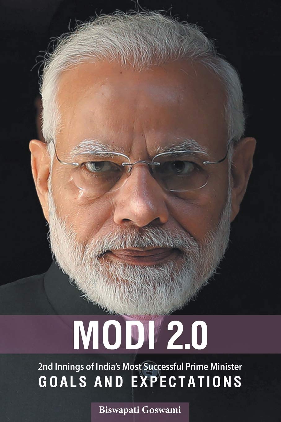 MODI 2.0 : 2nd Innings of India s Most Successful Prime Minister by ...