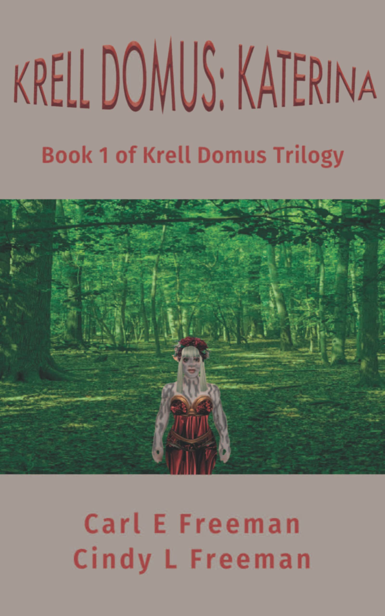 Krell Domus: Katerina: Book 1 of the Krell Domus Trilogy by Carl E ...