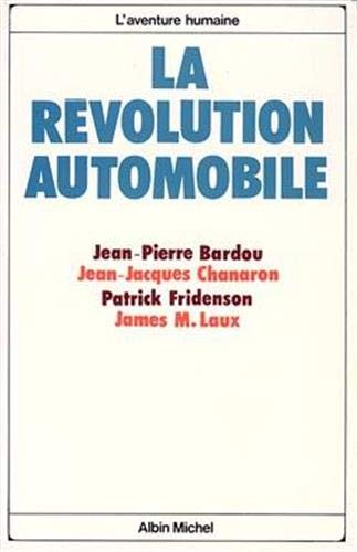 La Révolution automobile (L'Aventure humaine) by James M. Laux | Goodreads