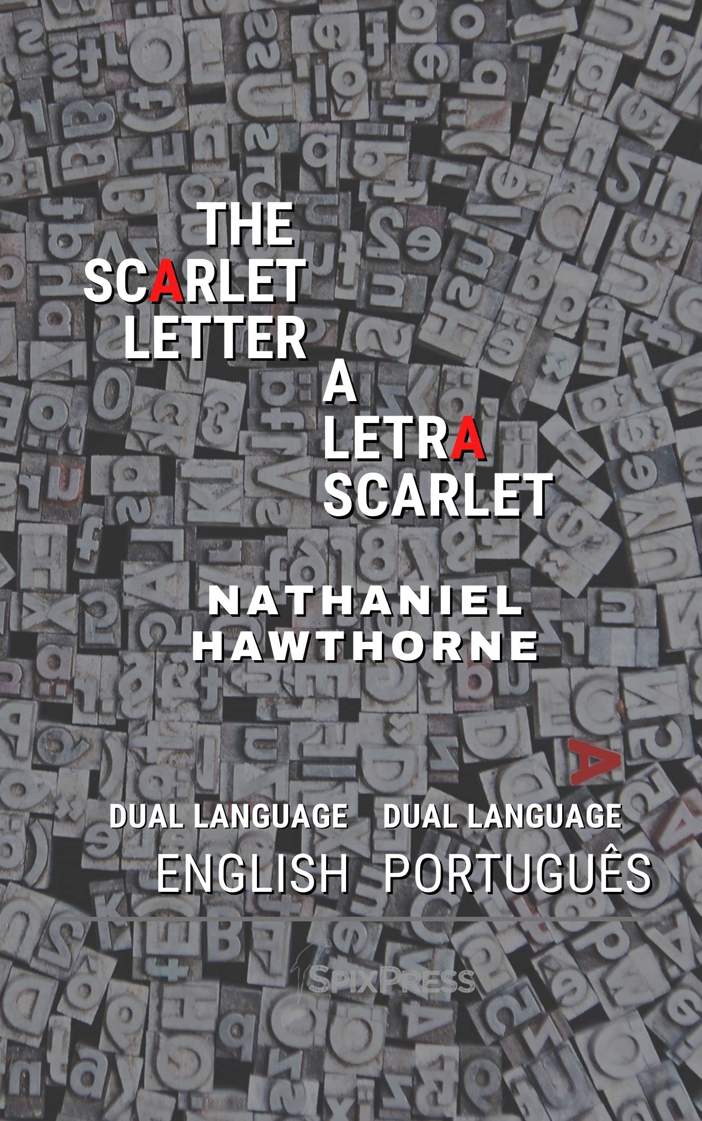 The Scarlett Letter - A Letra Scarlet by Nathaniel Hawthorne | Goodreads