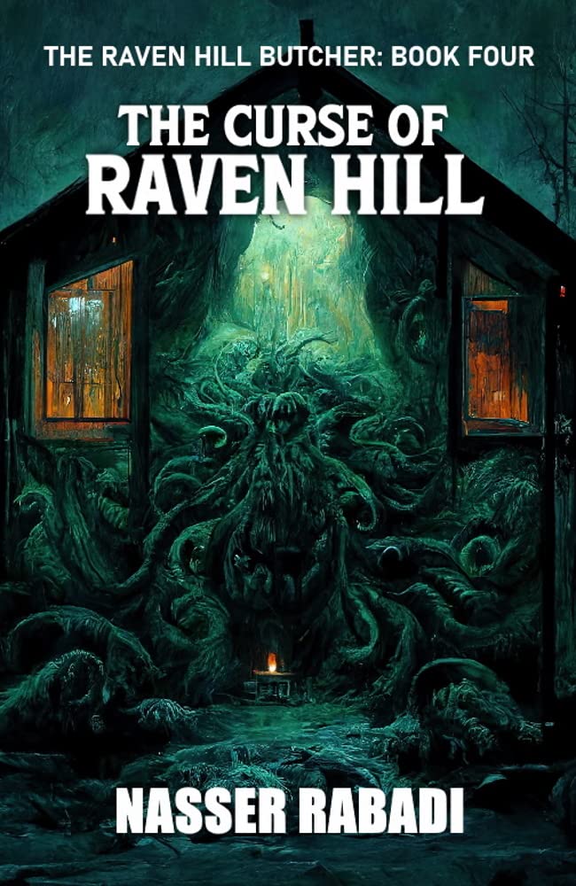 The Curse of Raven Hill (The Raven Hill Butcher, #4) by Nasser Rabadi ...