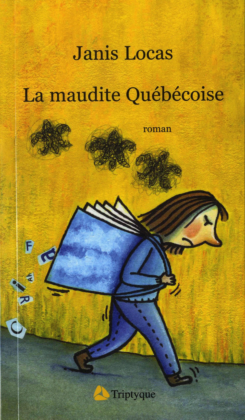 La Maudite Québécoise 2e éd. by Janis Locas | Goodreads