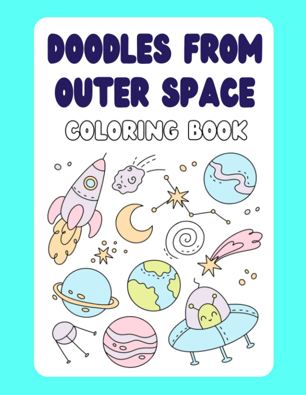 Doodles From Outer Space Coloring Book: Coloring pages For Adults And ...